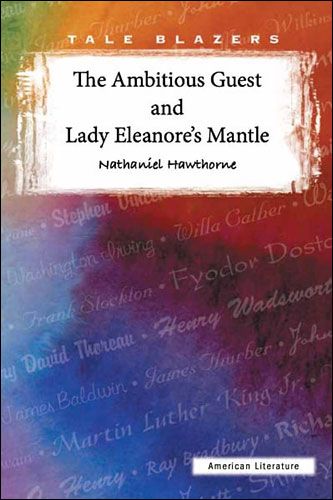 The Ambitious Guest / Lady Eleanore's Mantle by Nathaniel Hawthorne ...