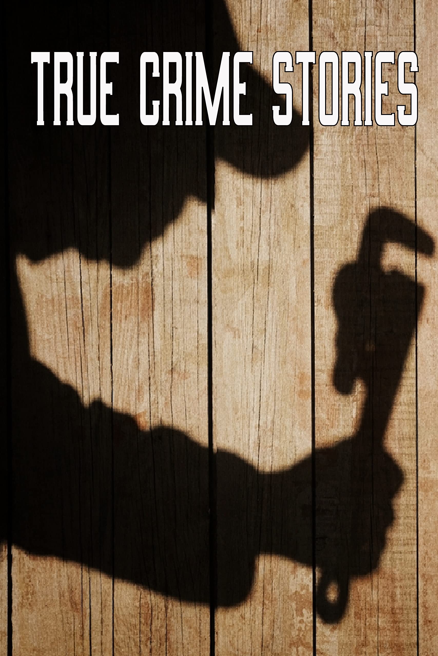 True Crime Stories: 300+ Murder and Crime Scene Stories Collection by ...