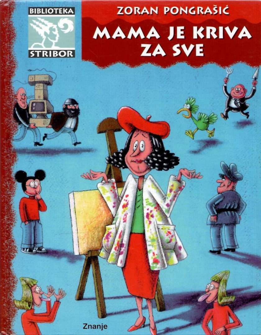 Mama je kriva za sve by Zoran Pongrašić | Goodreads