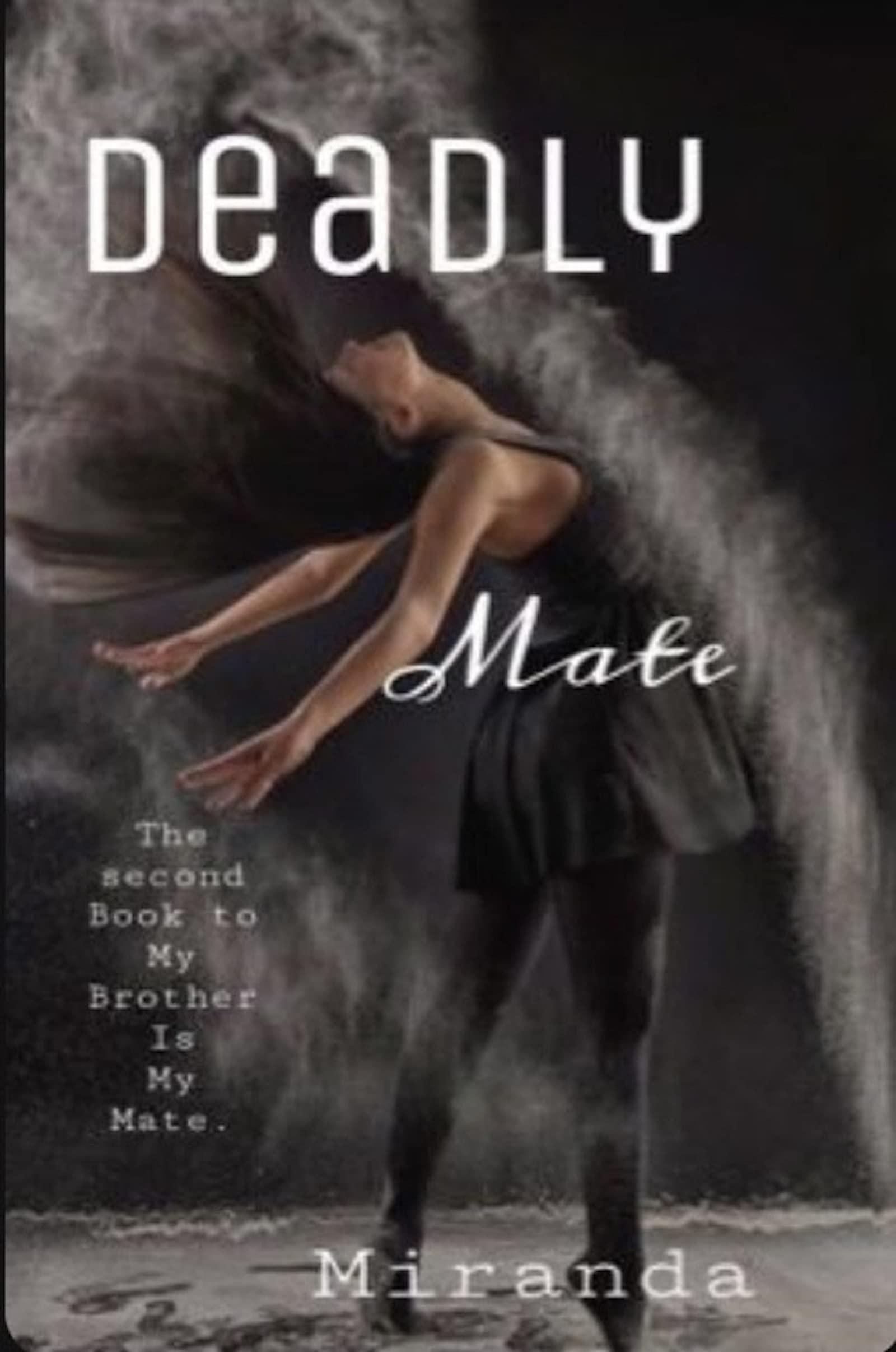 Deadly mate (My brother is my mate Book 2) by Bobbie. miranda | Goodreads