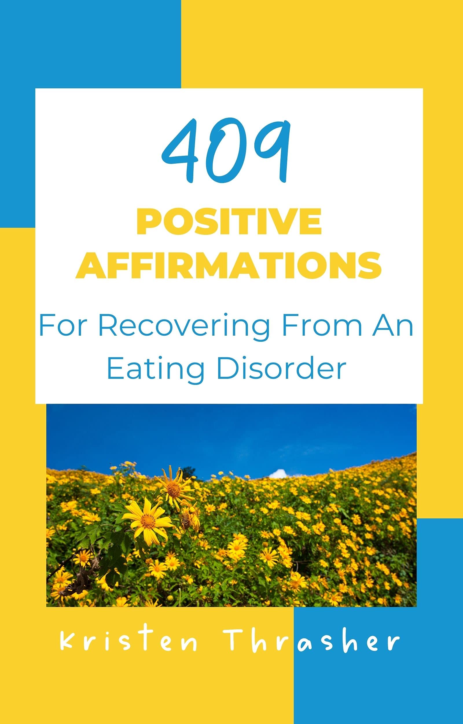 409 Positive Affirmations For Recovering From An Eating Disorder: Take ...