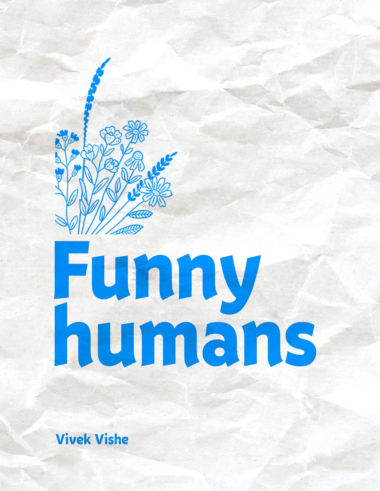 Funny Humans by Vivek Vishe | Goodreads