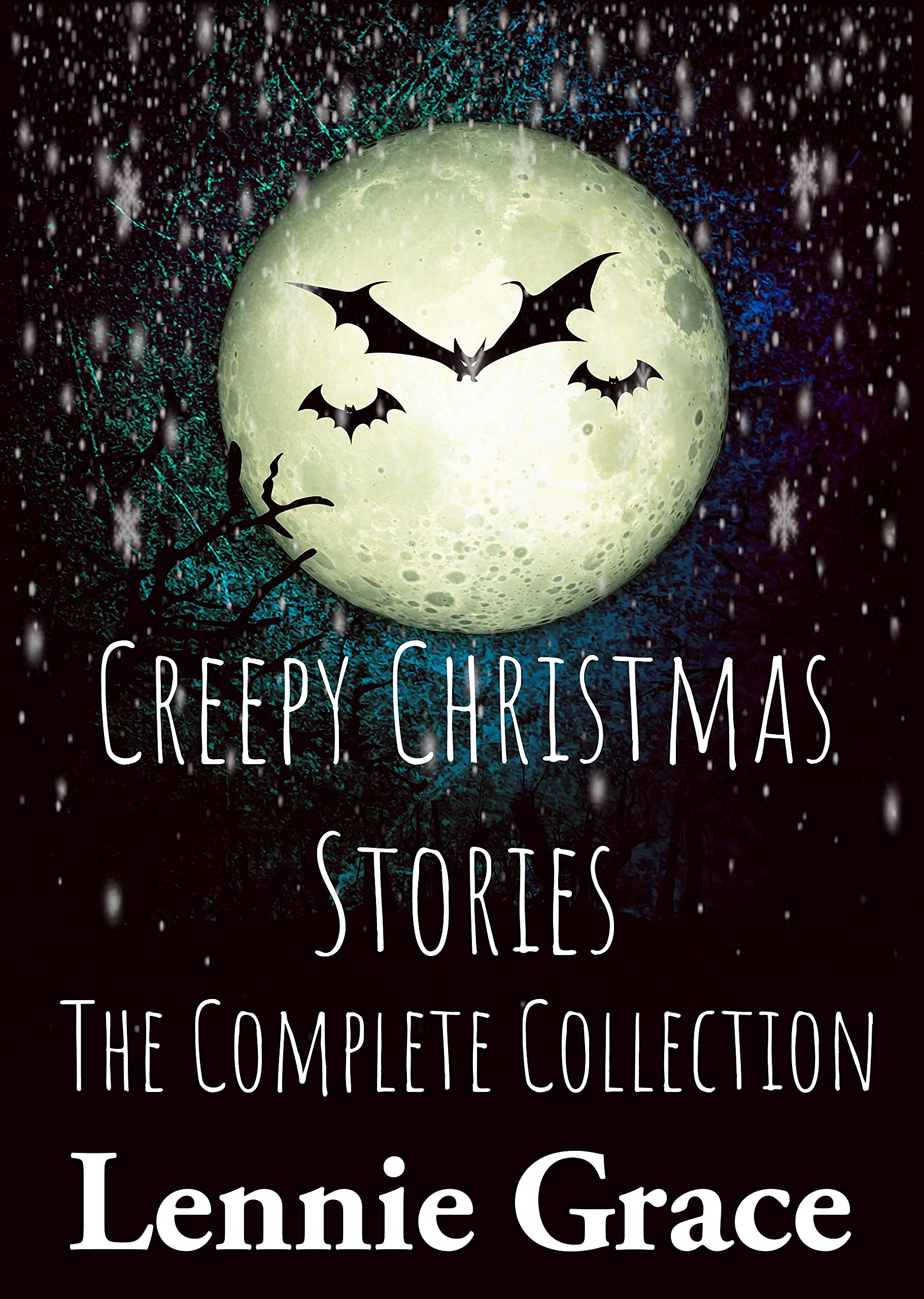 Creepy Christmas Stories: The Complete Collection by Lennie Grace ...