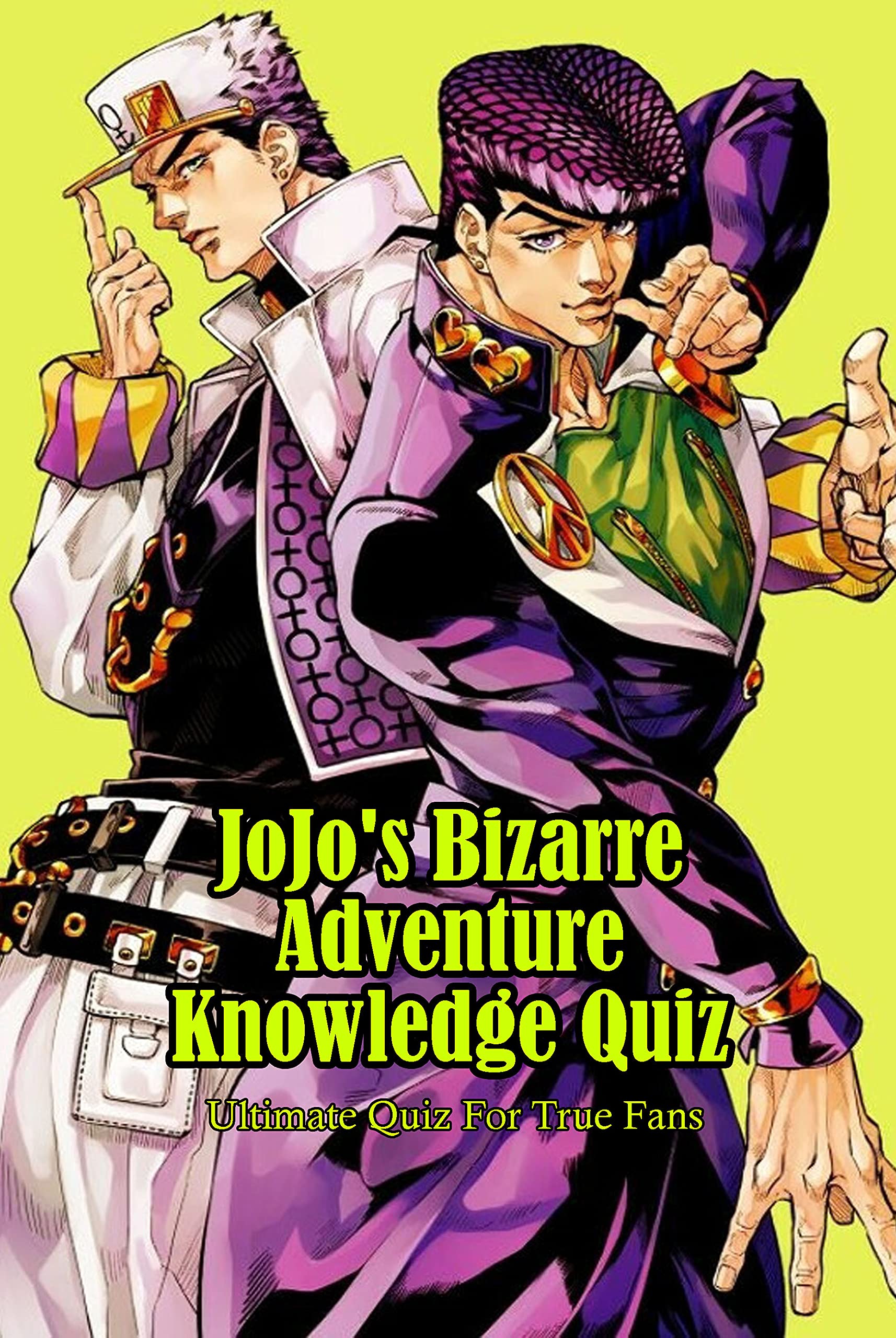 JoJo's Bizarre Adventure Knowledge Quiz: Ultimate Quiz For True Fans by ...