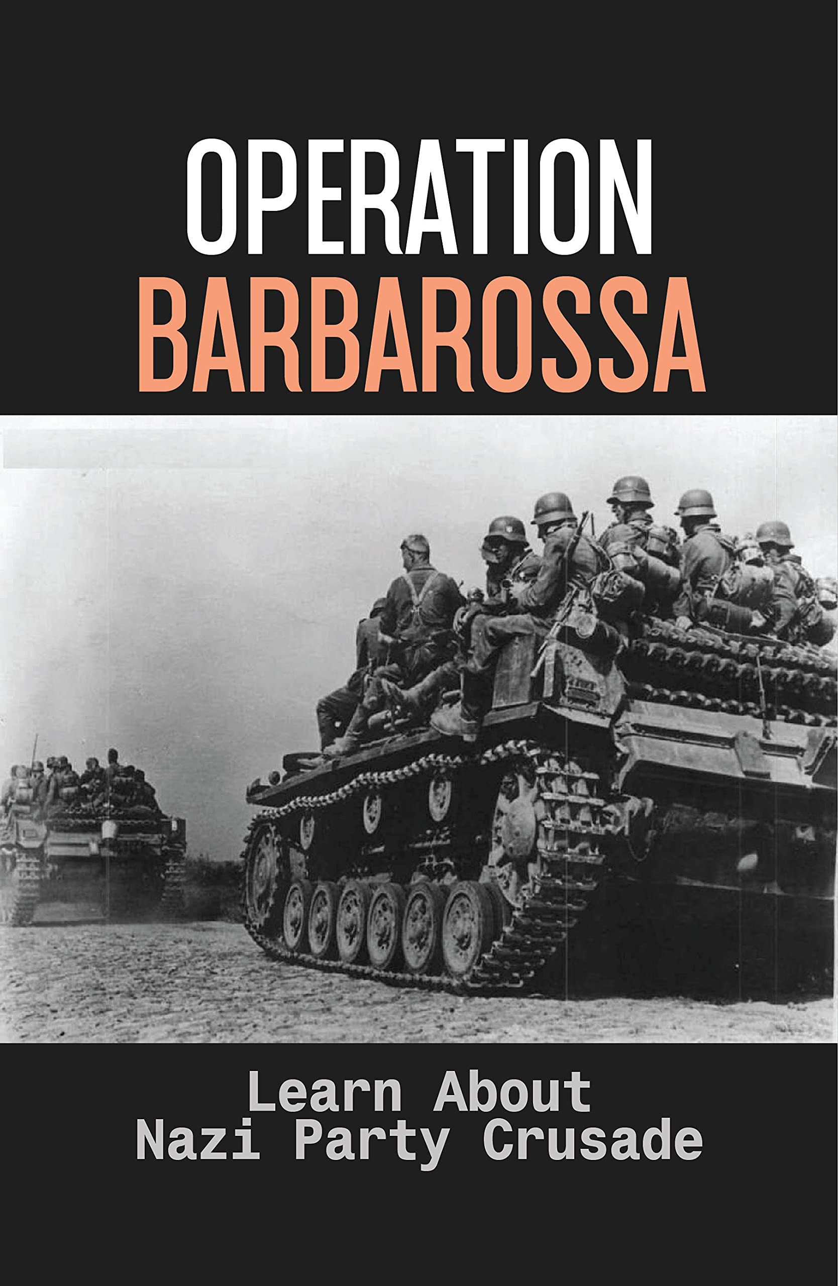 Operation Barbarossa: Learn About Nazi Party Crusade: Living Space For ...