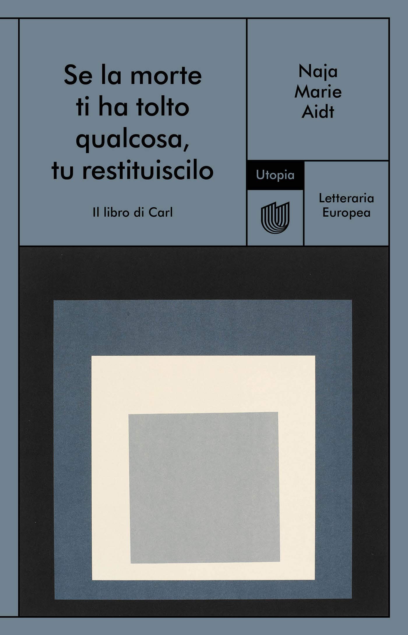 Se la morte ti ha tolto qualcosa, tu restituiscilo: Il libro di Carl by ...