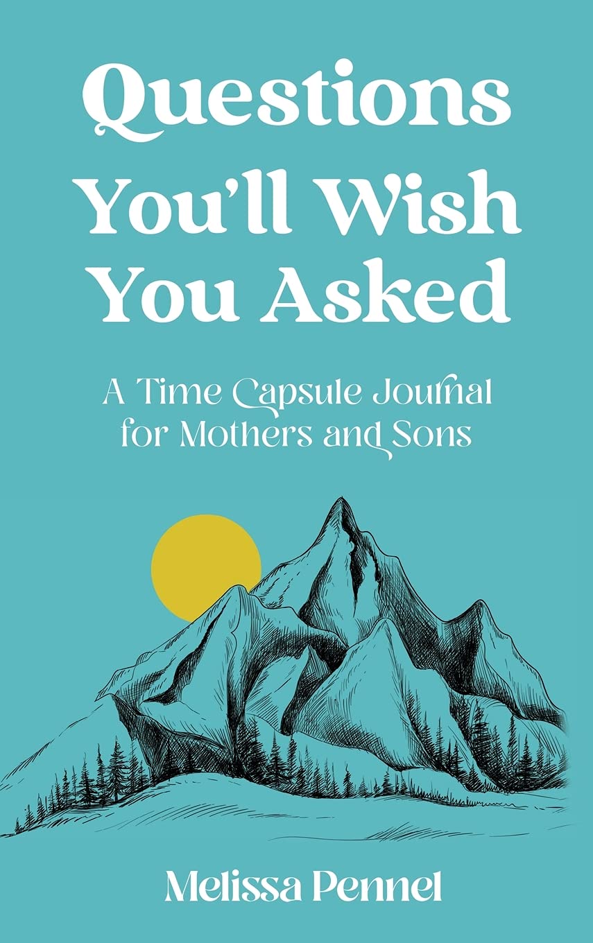 Questions You ll Wish You Asked A Time Capsule Journal For Mothers And questions-you-ll-wish-you-asked-a-time-capsule-journal-for-mothers-and