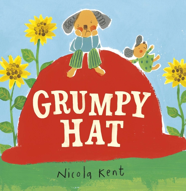 Grumpy Hat by Nicola Kent | Goodreads
