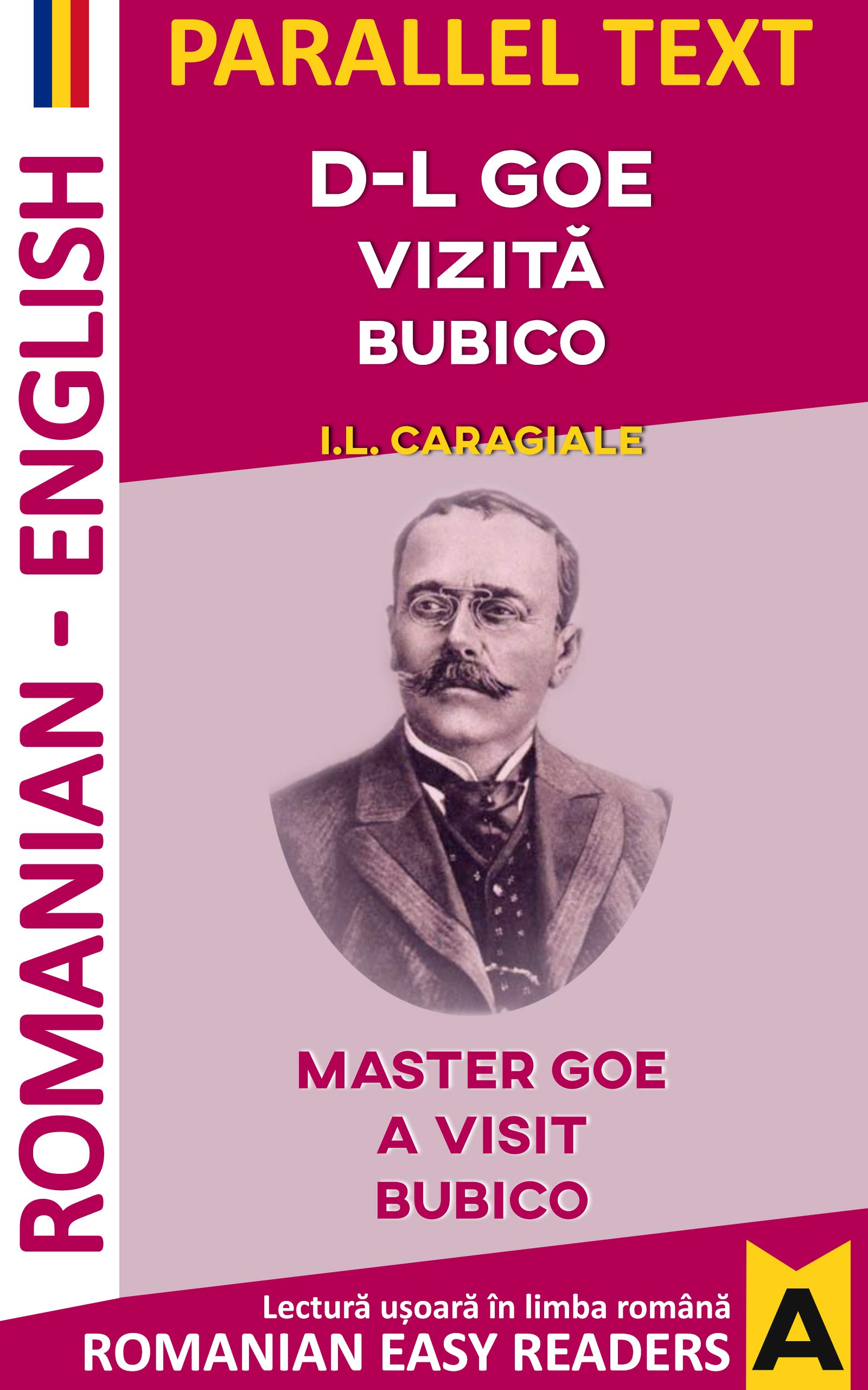 D-l Goe. Vizită. Bubico (Learn Romanian - Parallel Text): Romanian ...