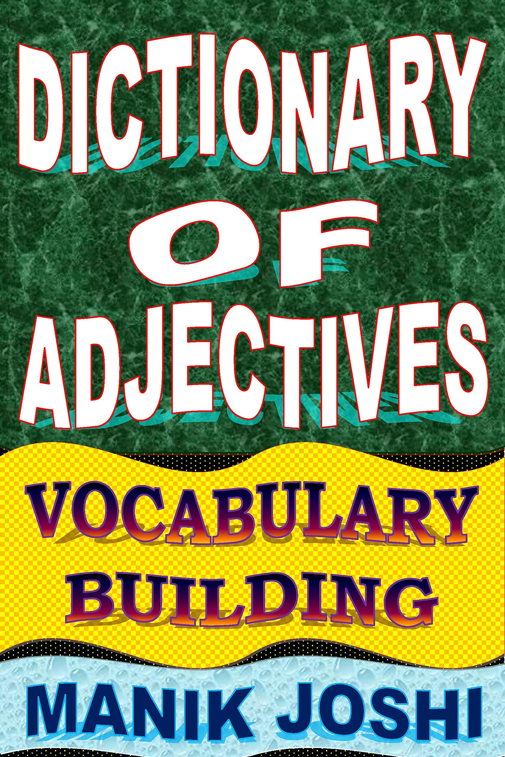 Dictionary of Adjectives: Vocabulary Building by Manik Joshi | Goodreads