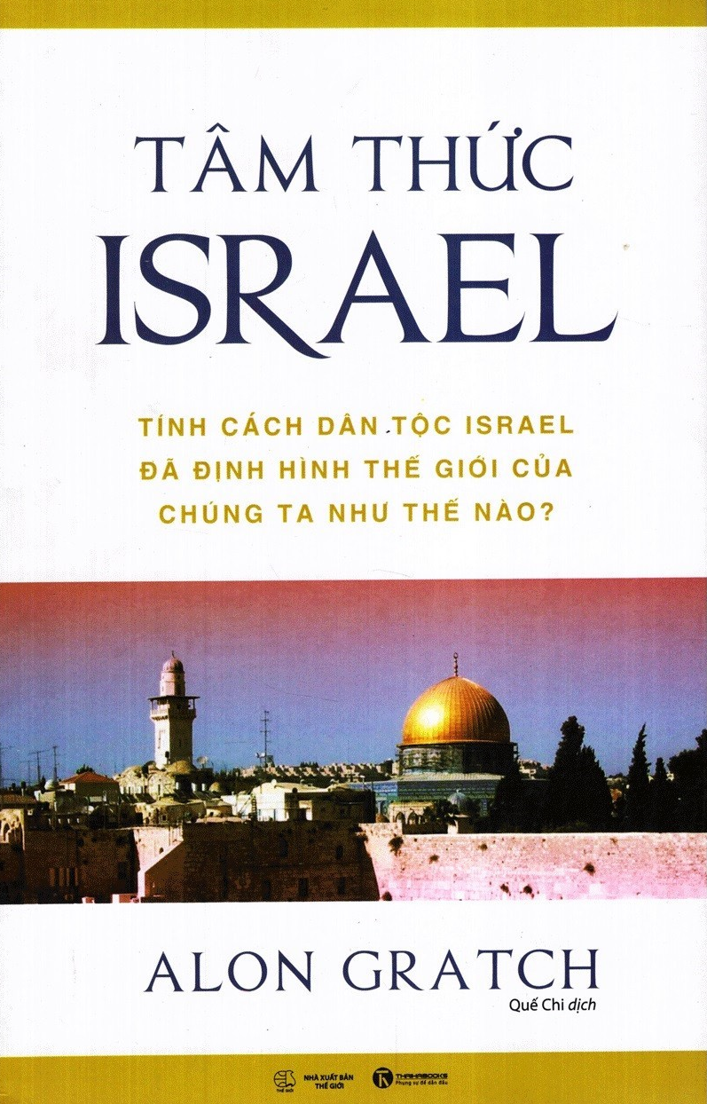 Tâm thức Israel: tính cách dân tộc Israel đã định hình thế giới của ...
