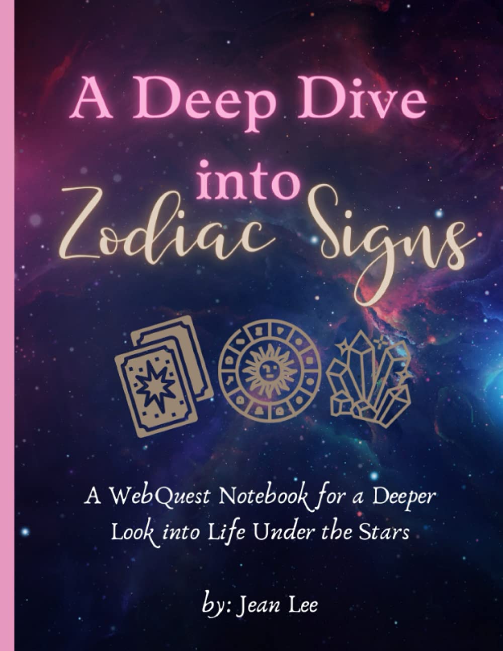 A Deep Dive Into Zodiac Signs: A WebQuest Notebook for a Deeper Look ...