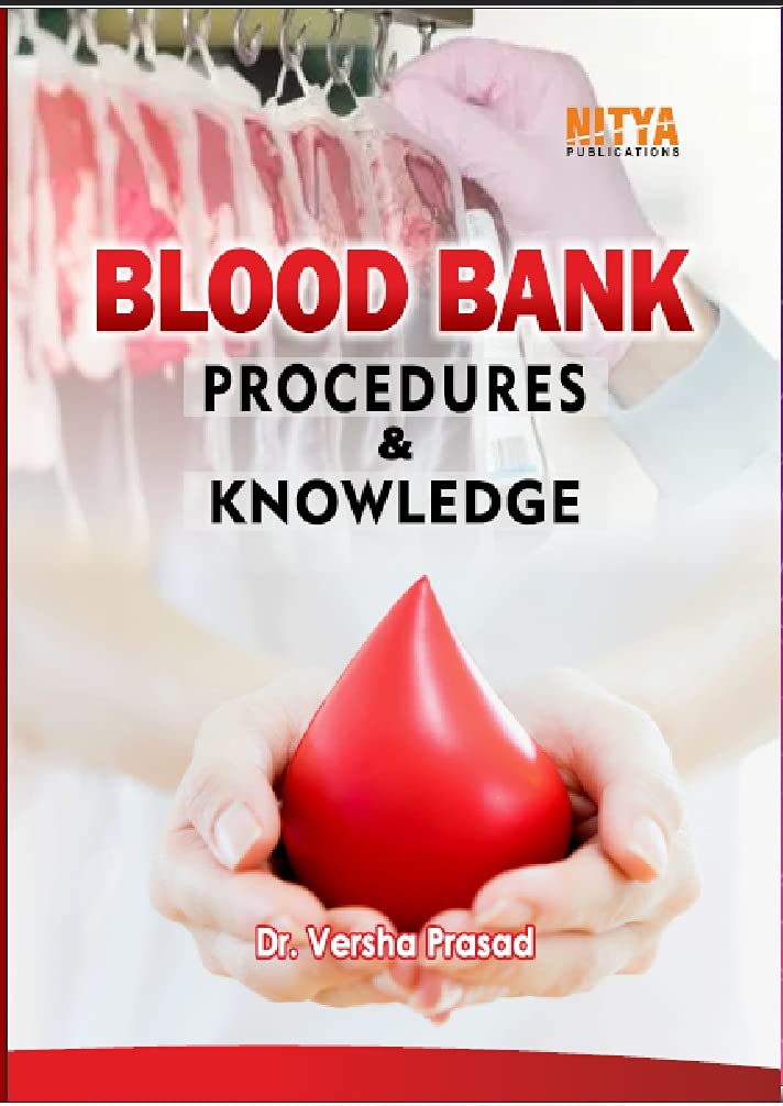 Blood Bank Procedures & Knowledge by Dr Versha Prasad | Goodreads