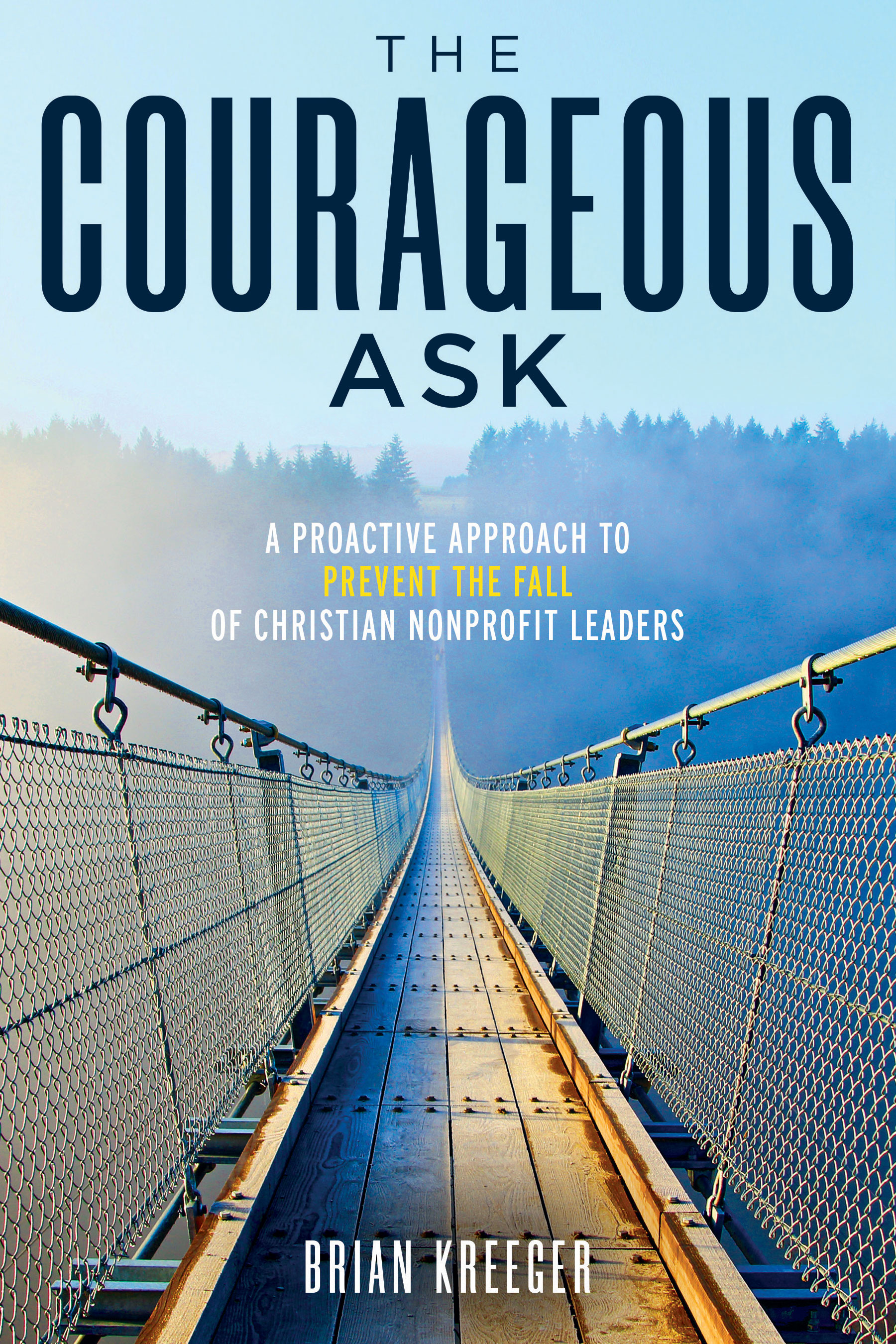The Courageous Ask: A Proactive Approach to Prevent the Fall of ...