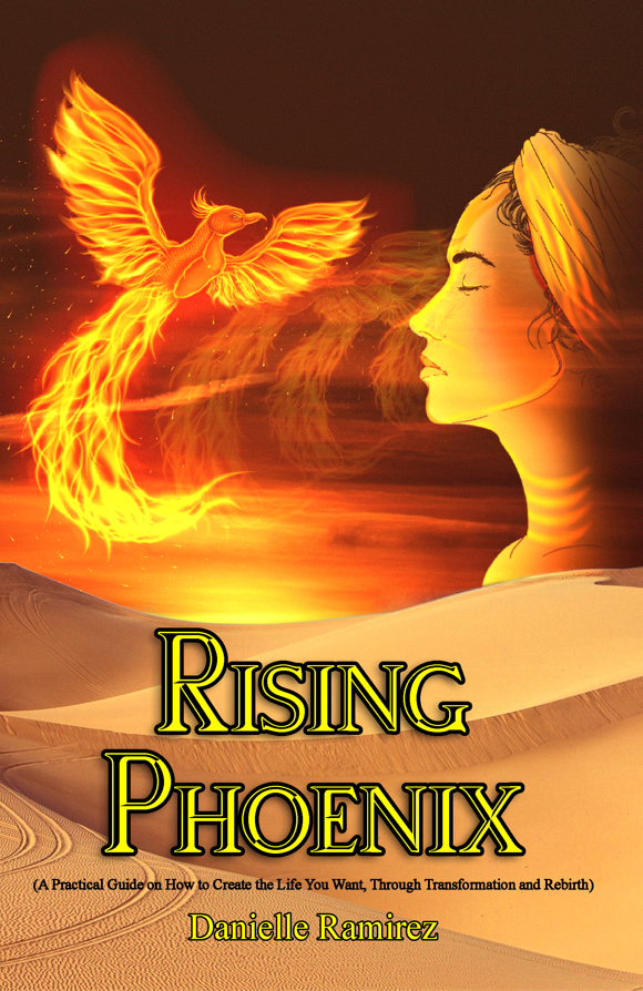 Rising Phoenix: by Danielle Ramirez | Goodreads