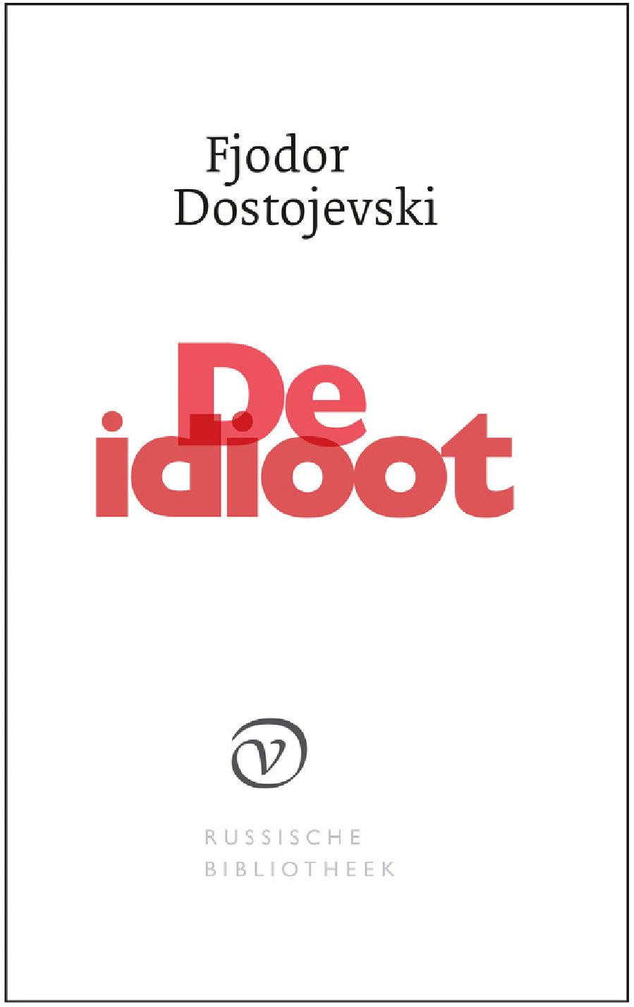 De idioot by Fyodor Dostoevsky | Goodreads