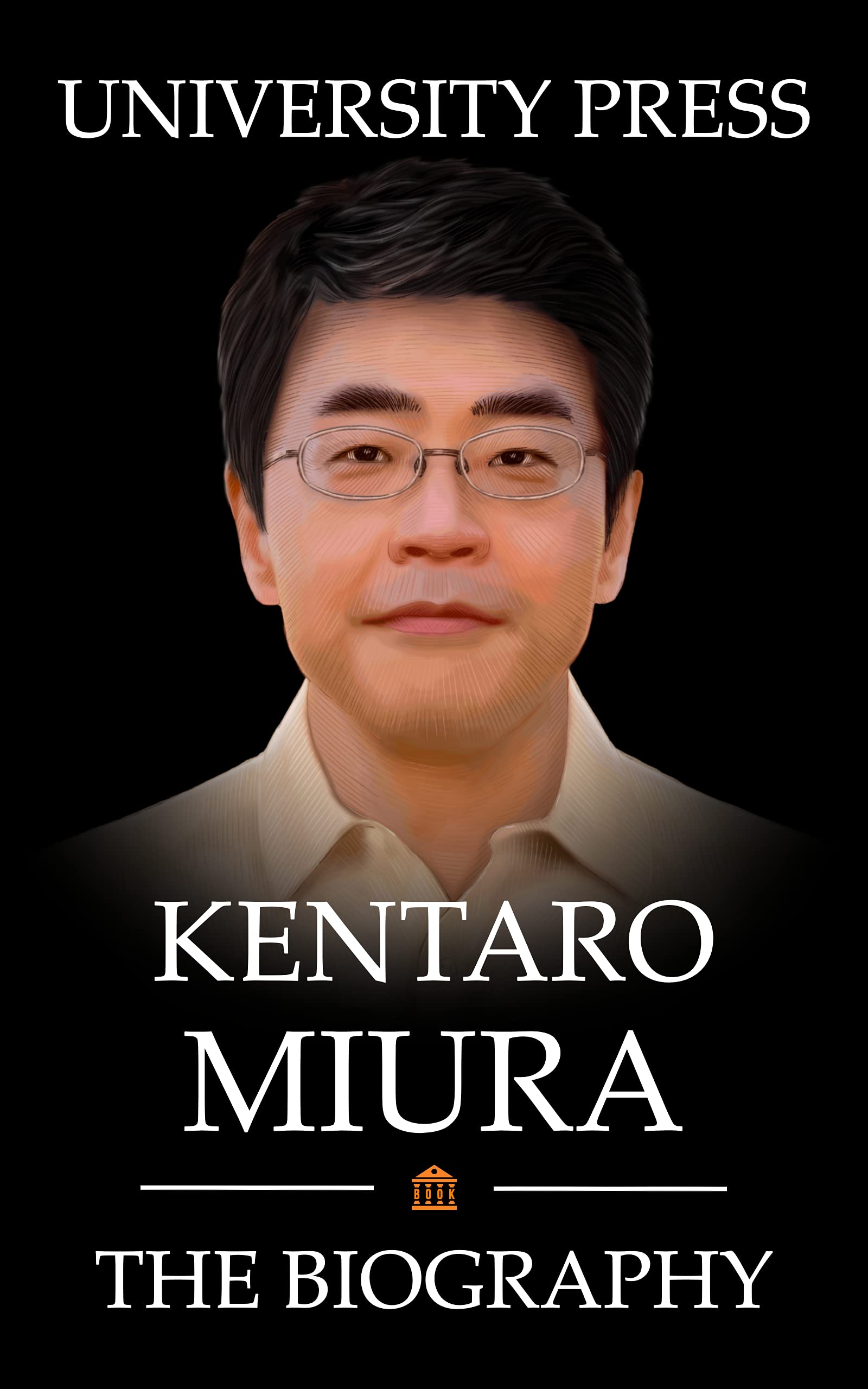 Kentaro Miura Book: The Biography of Kentaro Miura by University Press ...
