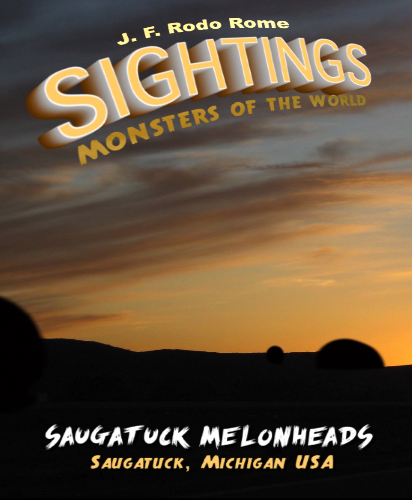 Sightings: Saugatuck Melon Heads by J.F. Rodo Rome | Goodreads