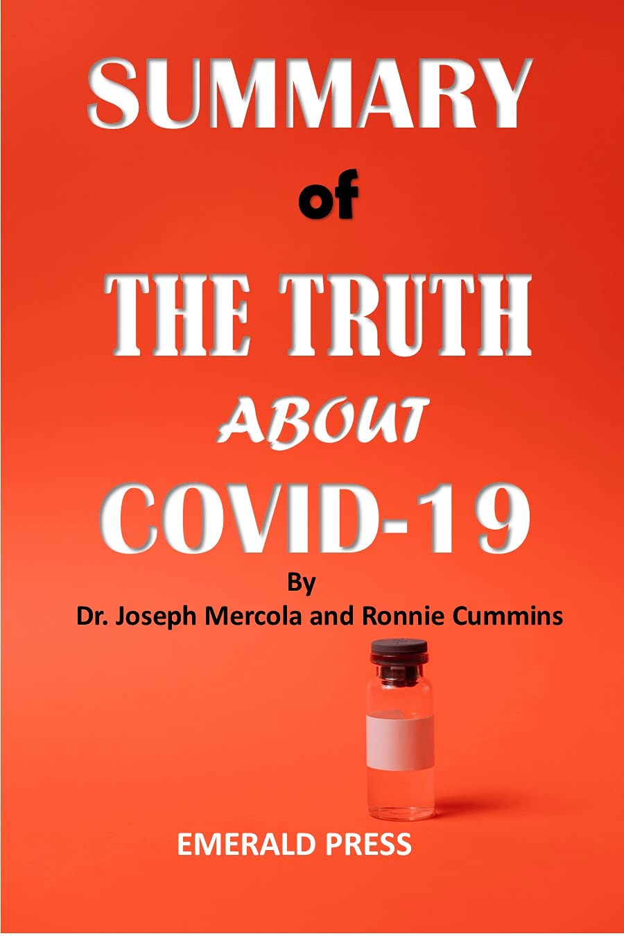 SUMMARY OF THE TRUTH ABOUT COVID-19 By Dr. Joseph Mercola and Ronnie ...