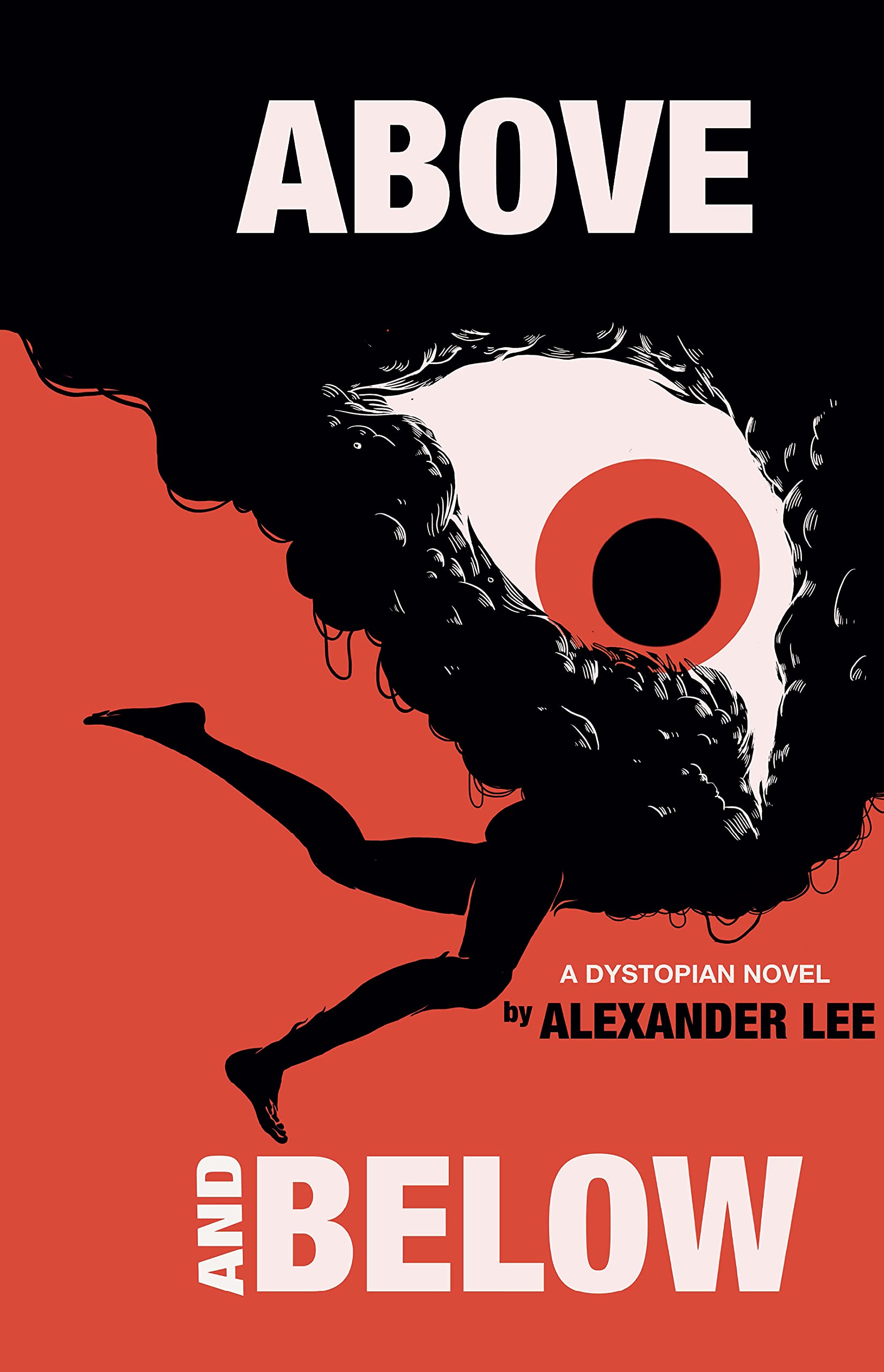 Above and Below: A Dystopian Novel by Alexander Lee | Goodreads