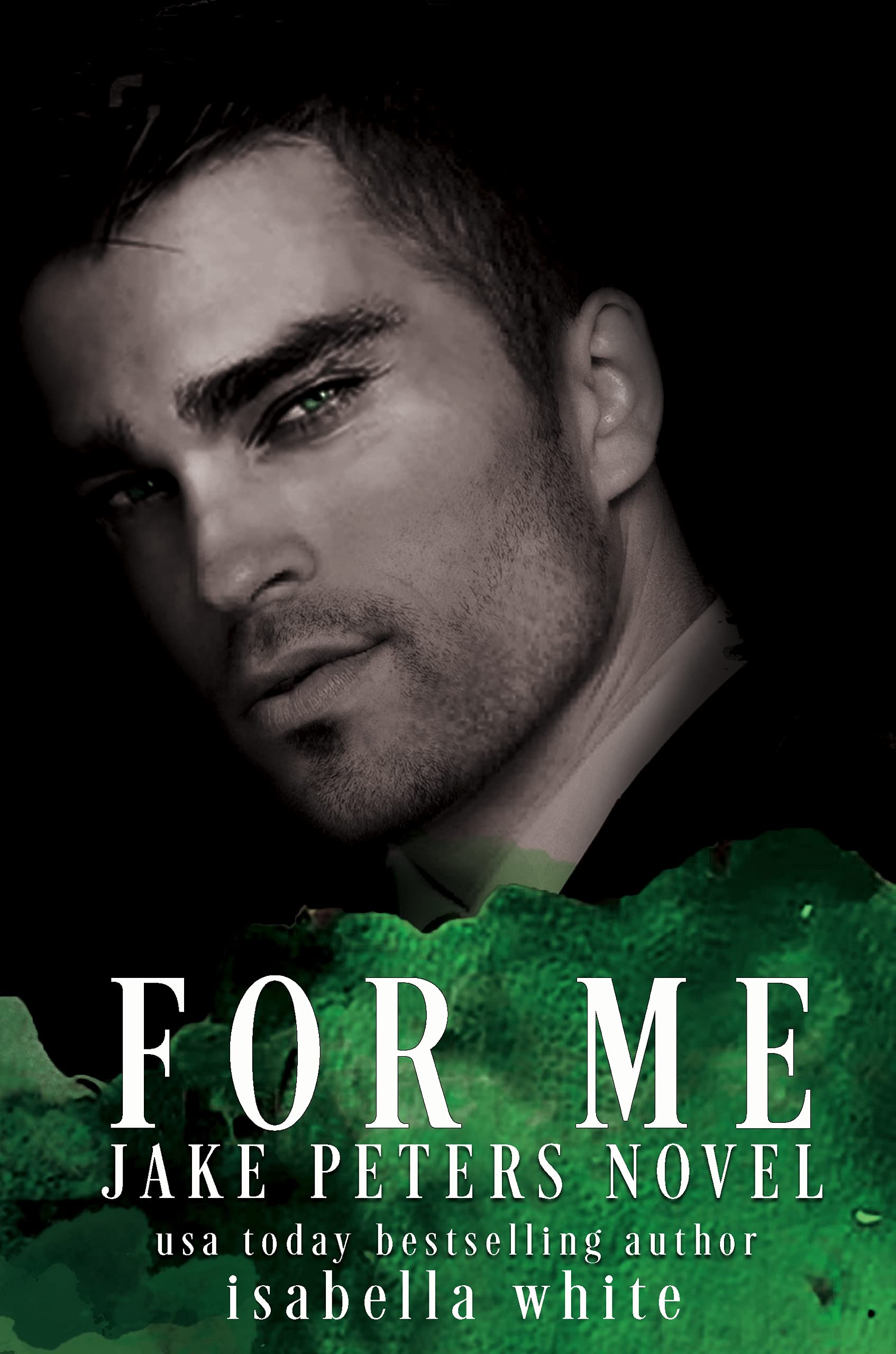 For Me : Jake Peters Novel (The 4ever Series) by Isabella White | Goodreads