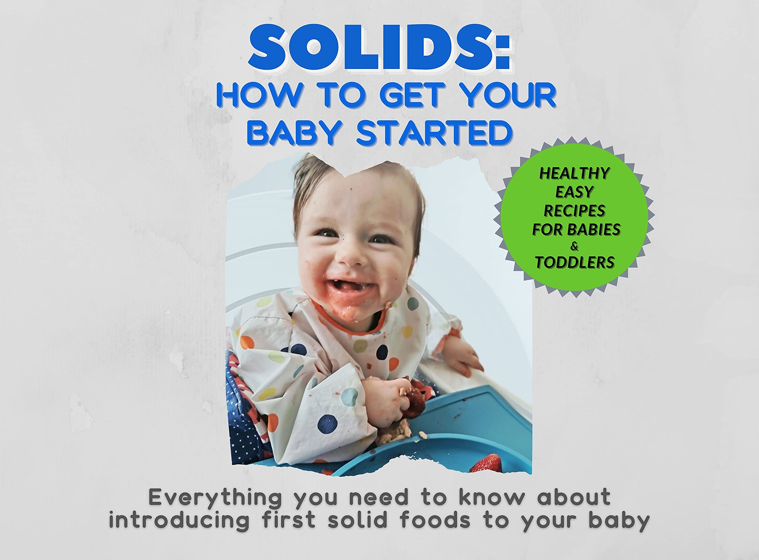 Solids: How to Get Your Baby Started: Everything you need to know about ...