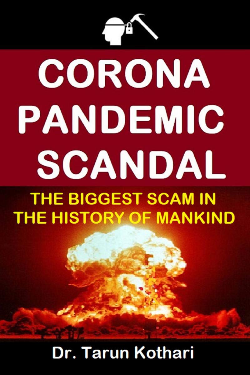 CORONA PANDEMIC SCANDAL: THE BIGGEST SCAM IN THE HISTORY OF MANKIND by ...