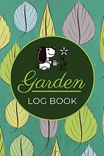Garden Log Book: Notebook for Recording Essential Plant Details ...