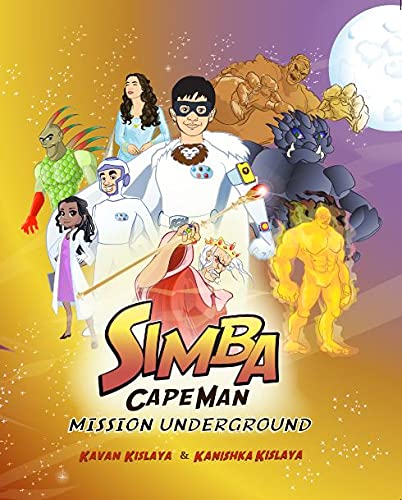 Simba Capeman: Mission Underground by Kavan Kislaya | Goodreads