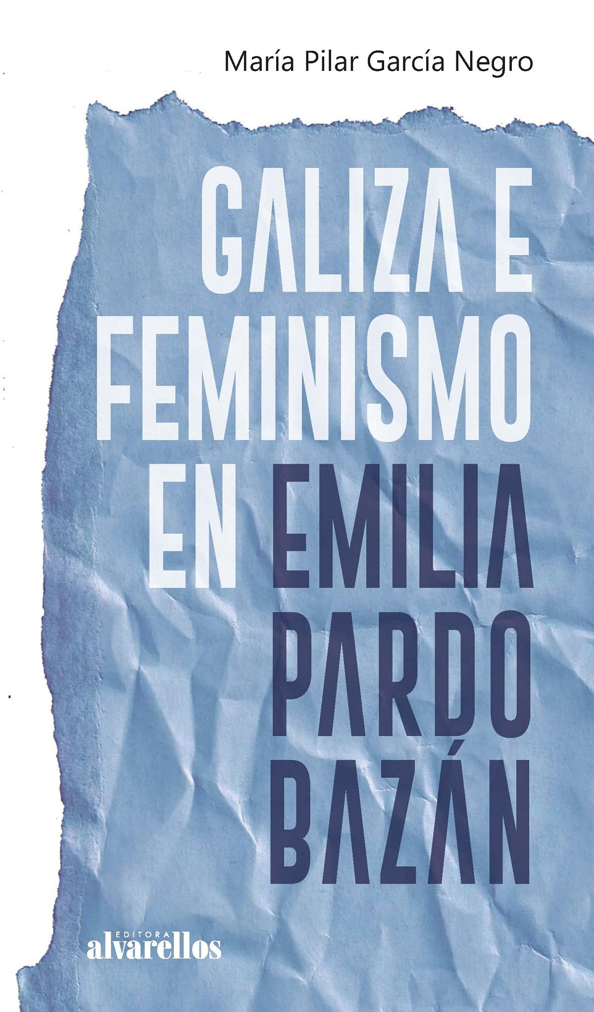 GALIZA E FEMINISMO EN EMILIA PARDO BAZÁN by María Pilar García Negro ...