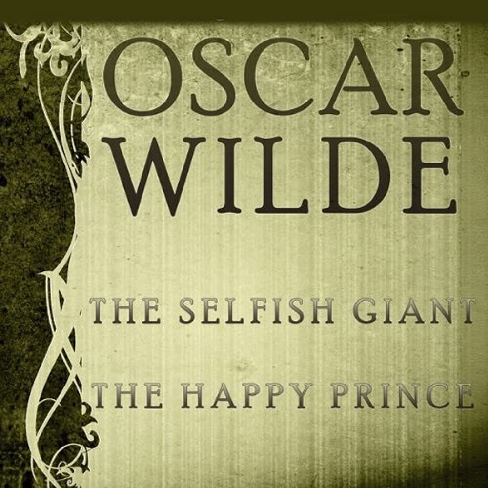 HAPPY PRINCE·THE SELFISH GIANT by Oscar Wilde | Goodreads