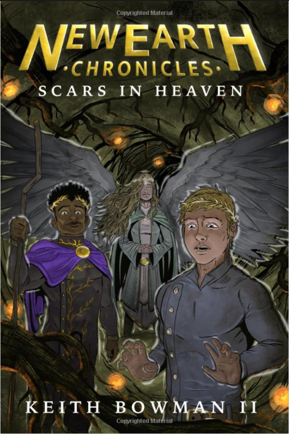 New Earth Chronicles: Scars in Heaven by Keith Bowman II | Goodreads