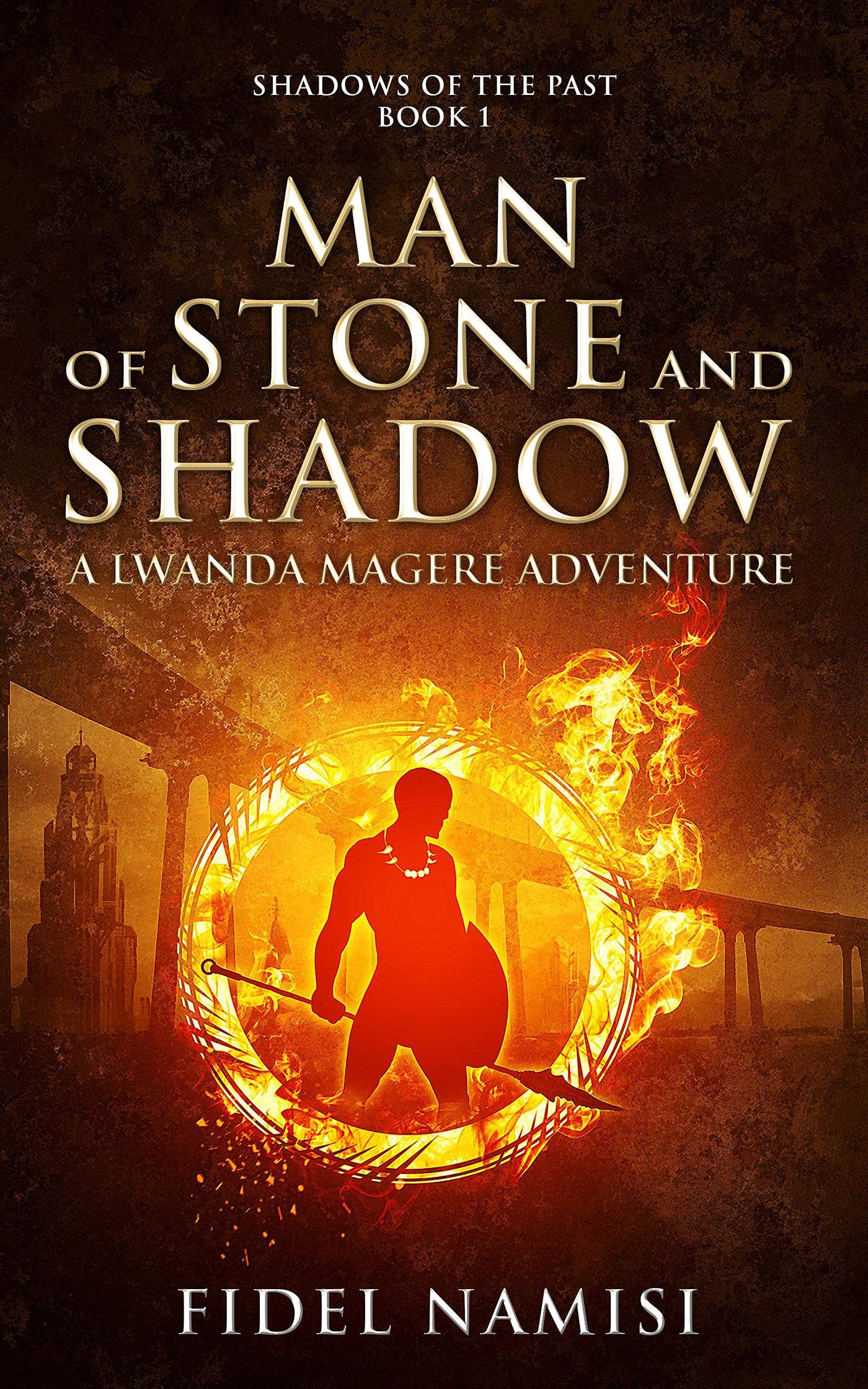 Man of Stone and Shadow by Fidel Namisi | Goodreads