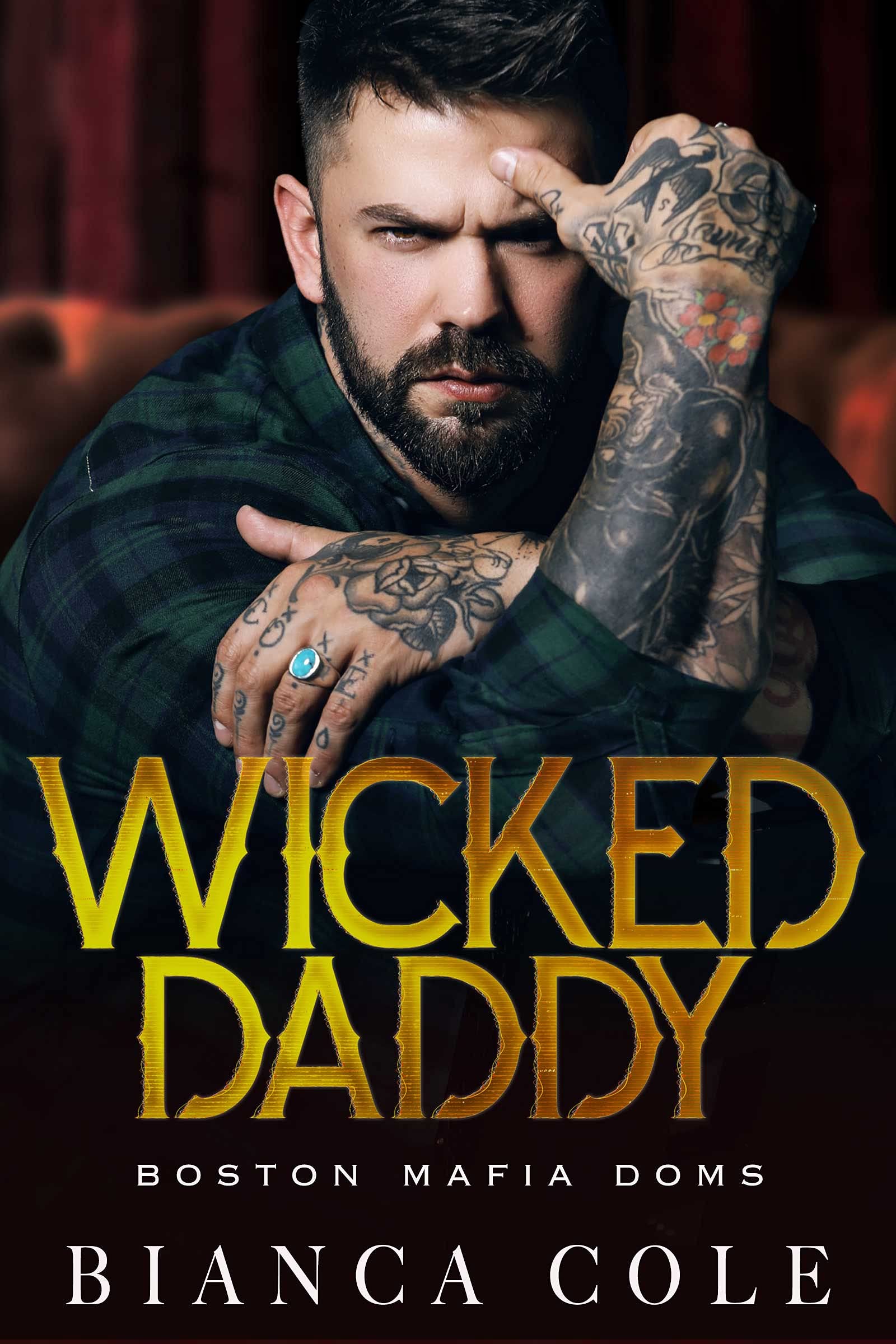 Wicked Daddy (Boston Mafia Dons) by Bianca Cole | Goodreads