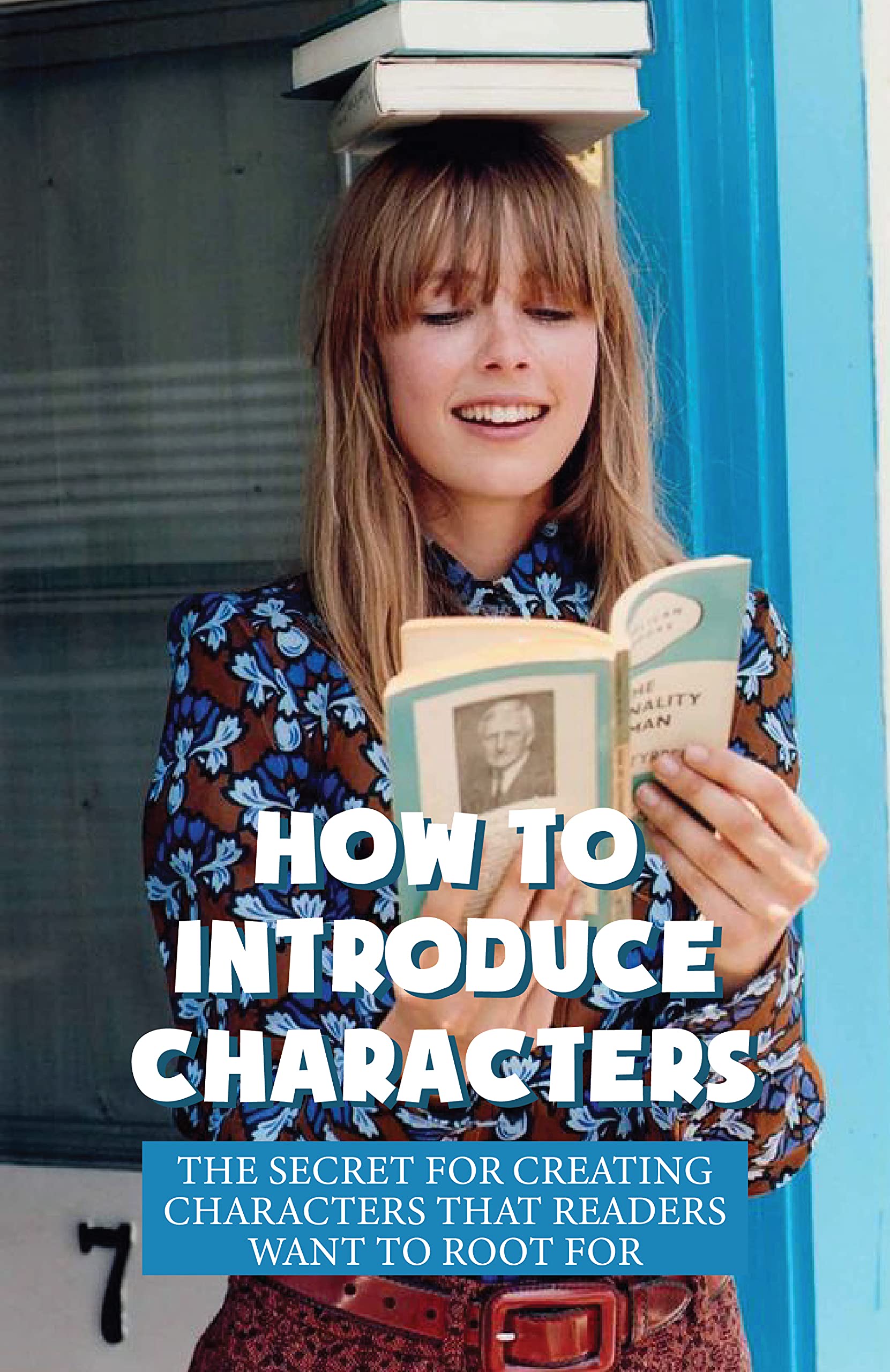 How To Introduce Characters: The Secret For Creating Characters That ...