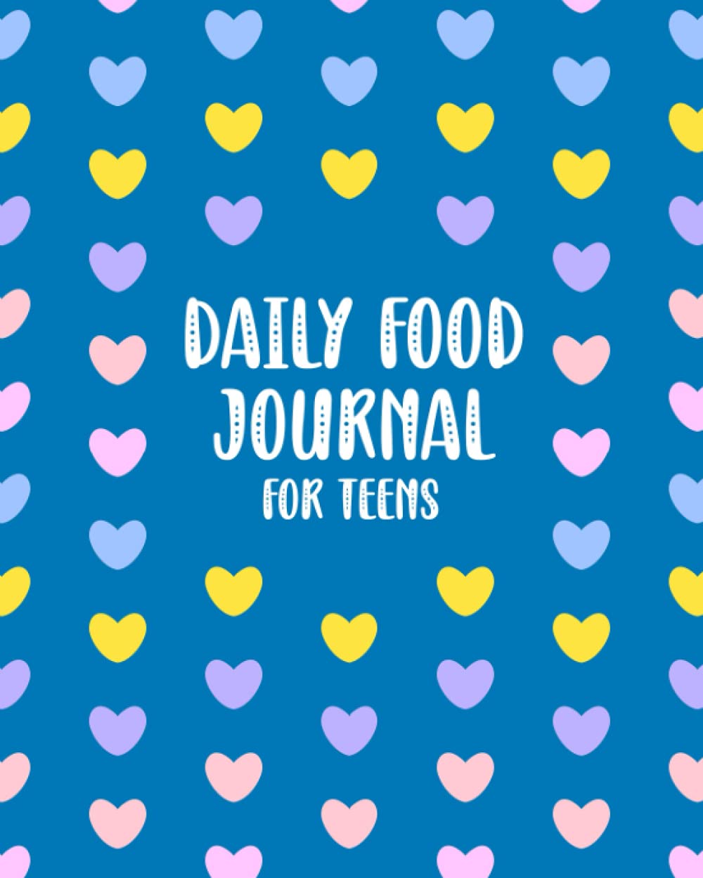 Daily Food Journal for Teens: Food Journal for Tracking Kids' Meals ...