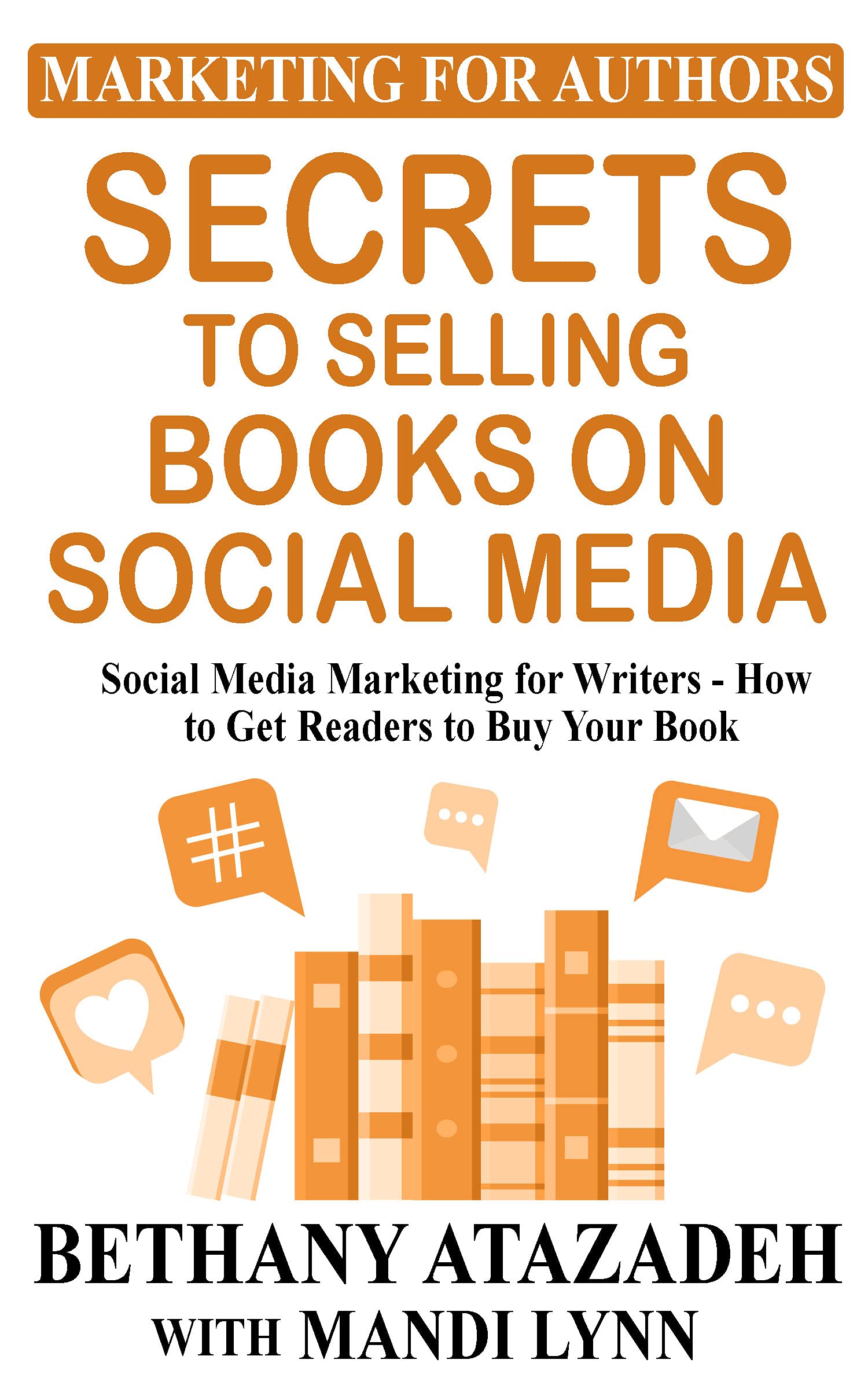 Secrets to Selling Books on Social Media: Social Media Marketing for ...