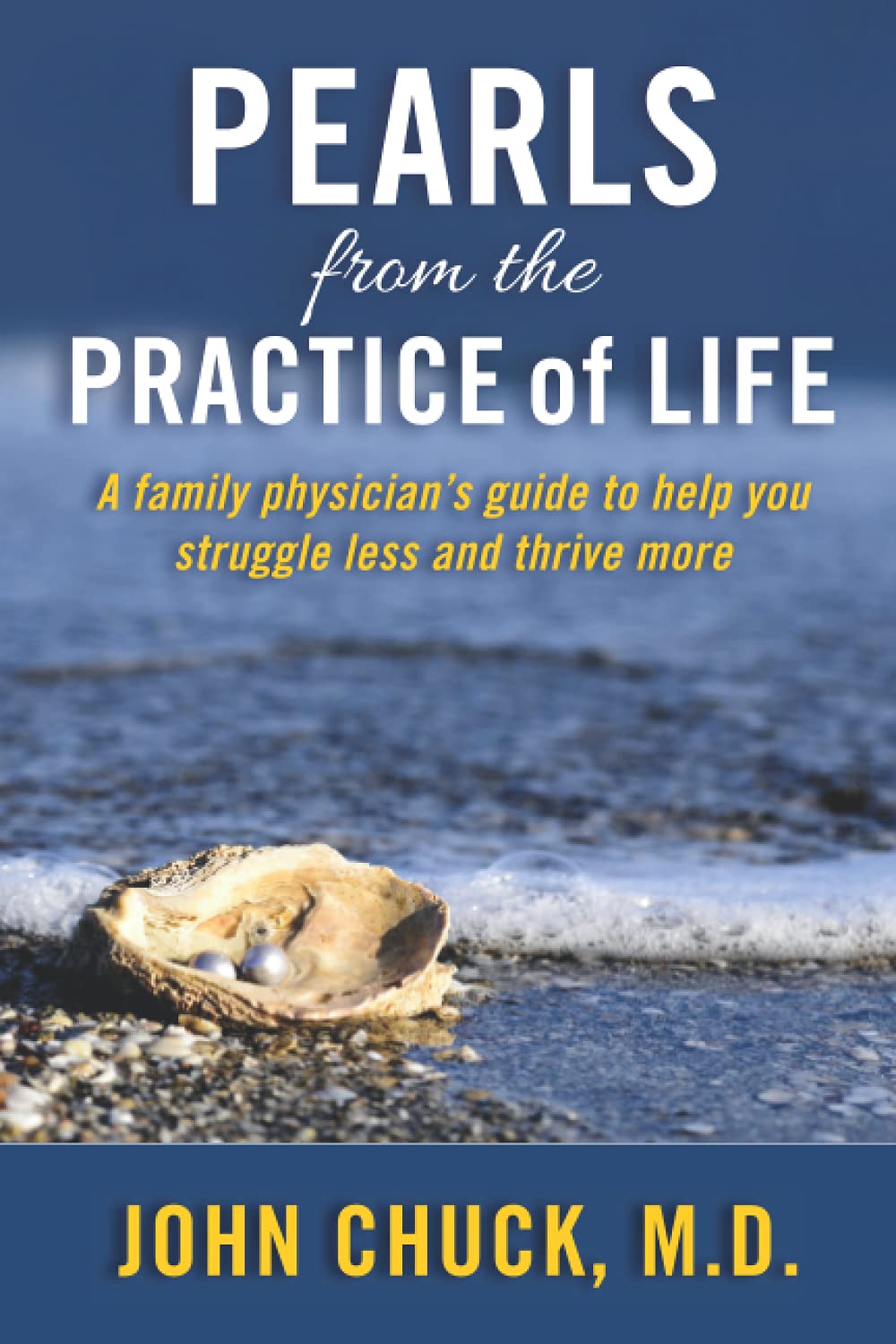 Pearls from the Practice of Life: A family physician's guide to ...