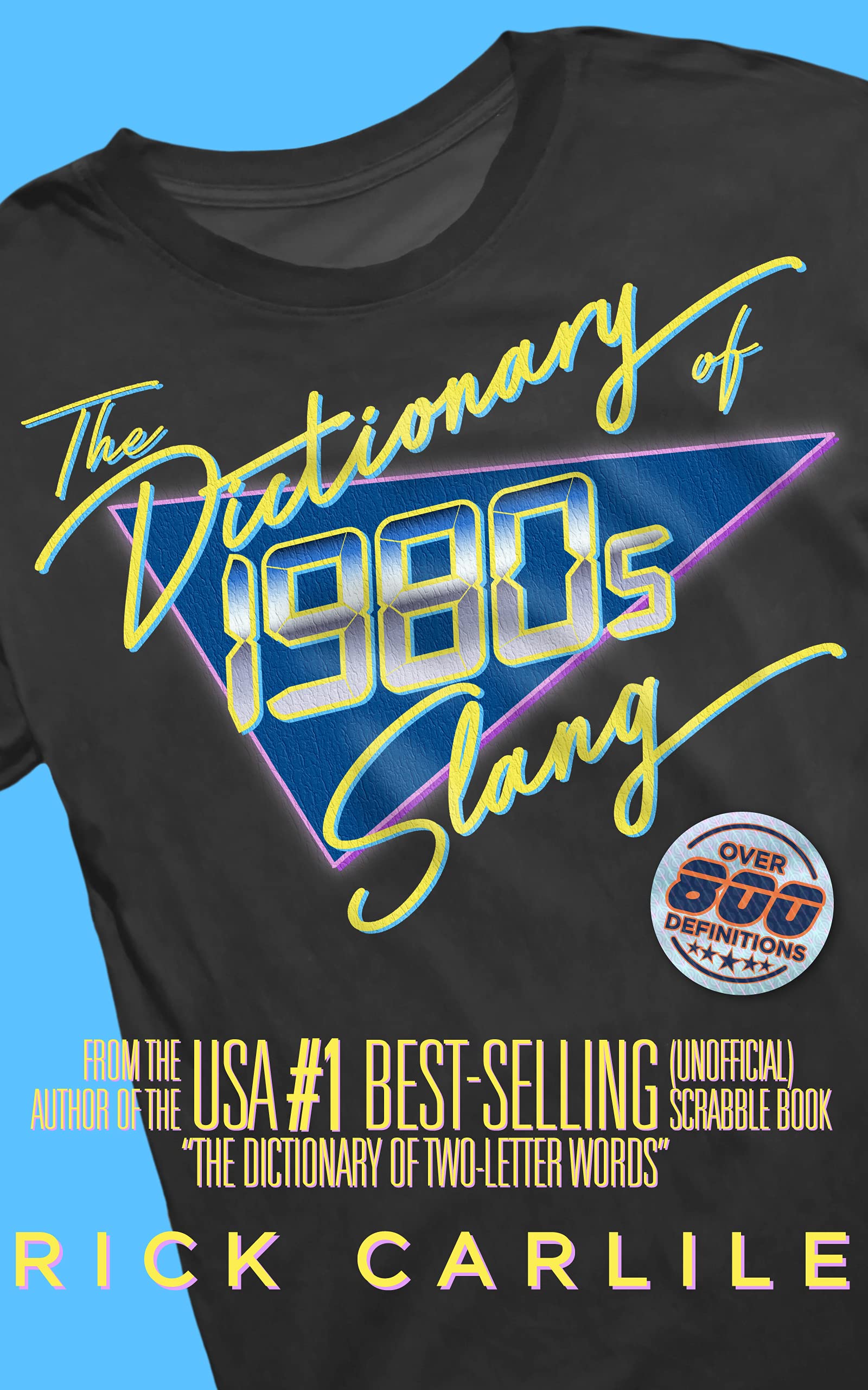 The Dictionary of 1980s Slang: Stranger than Fiction! The Totally ...