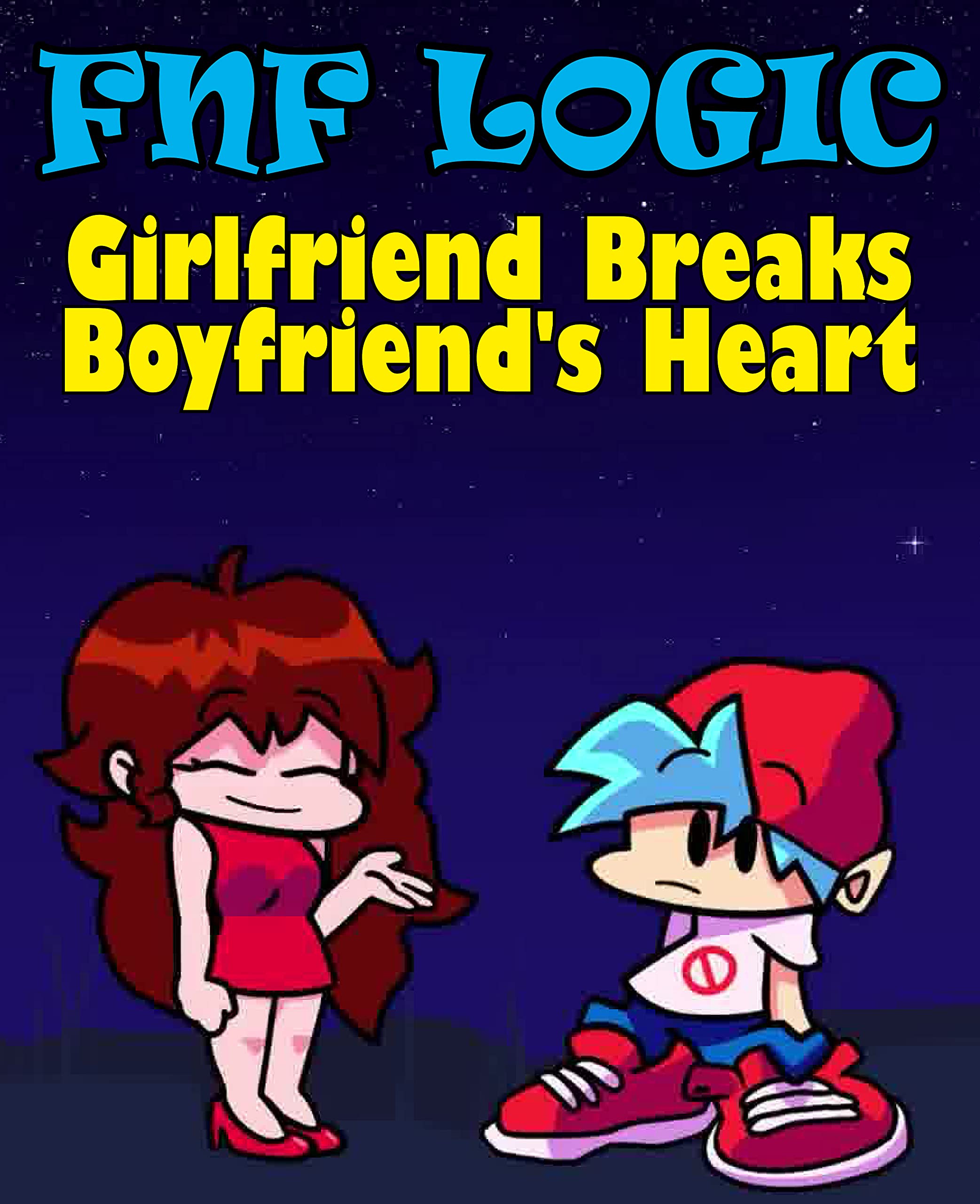 Friday Night Funkin Comic : Girlfriend Breaks Boyfriend's Heart by Anya ...