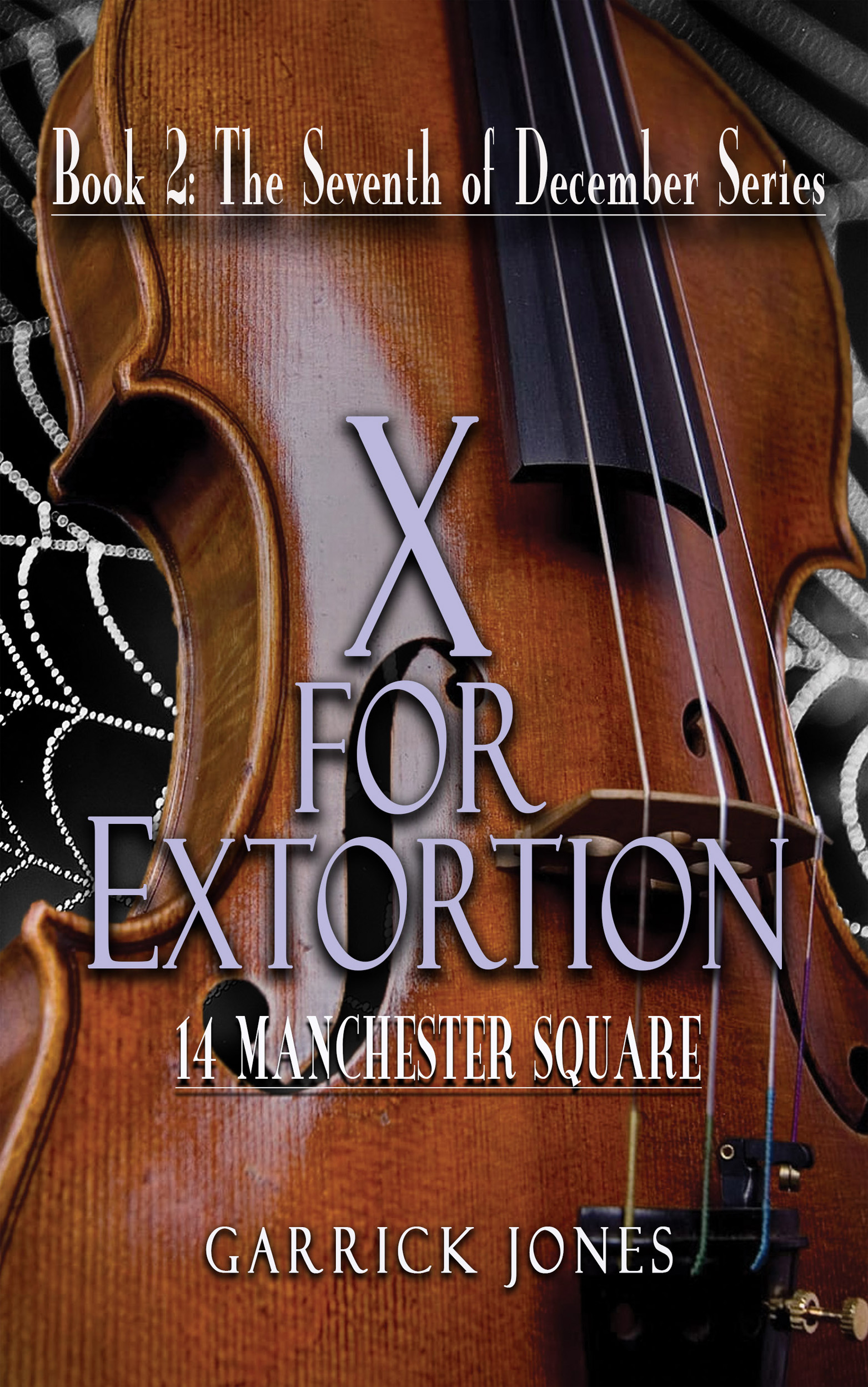 X for Extortion: 14 Manchester Square by Garrick Jones | Goodreads