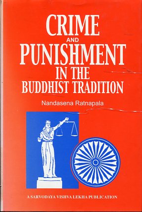 Crime and Punishment in the Buddhist Tradition by Nandasena Ratnapala ...