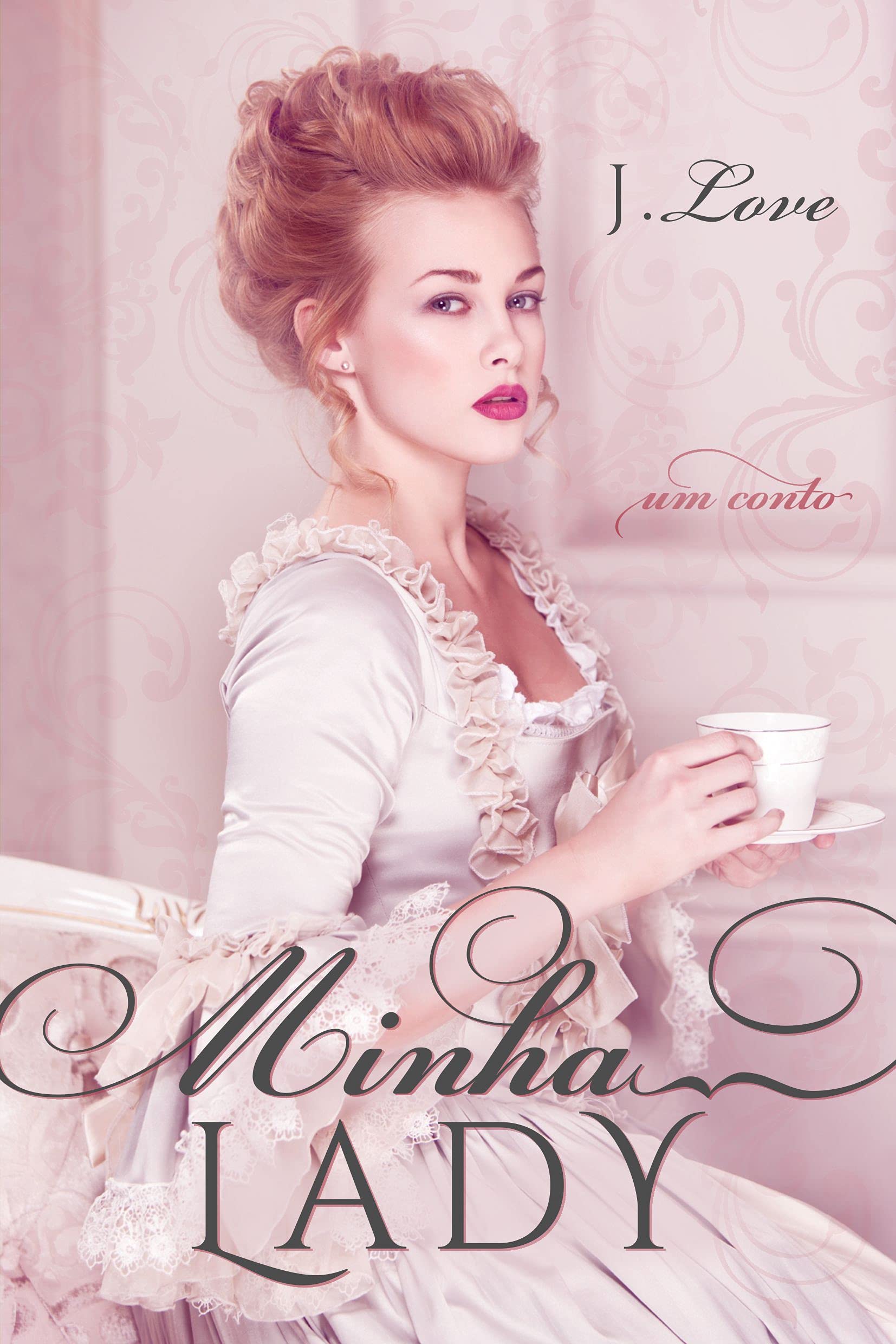 Minha Lady (Portuguese Edition) by J. Love | Goodreads