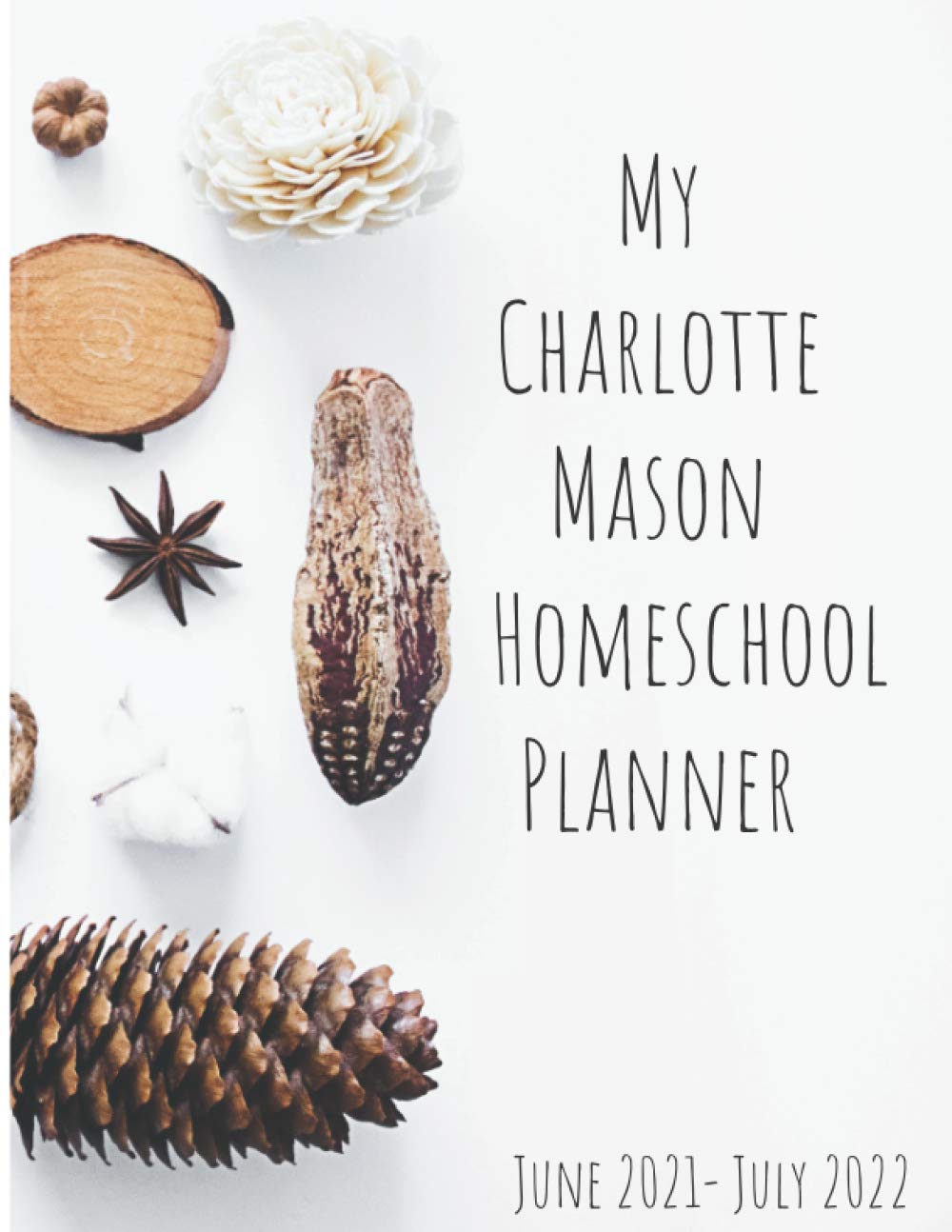 Charlotte Mason Homeschool Planner: June 2021-July 2022 School Year by ...