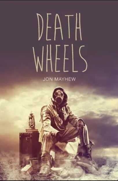 Death Wheels by Jon Mayhew | Goodreads