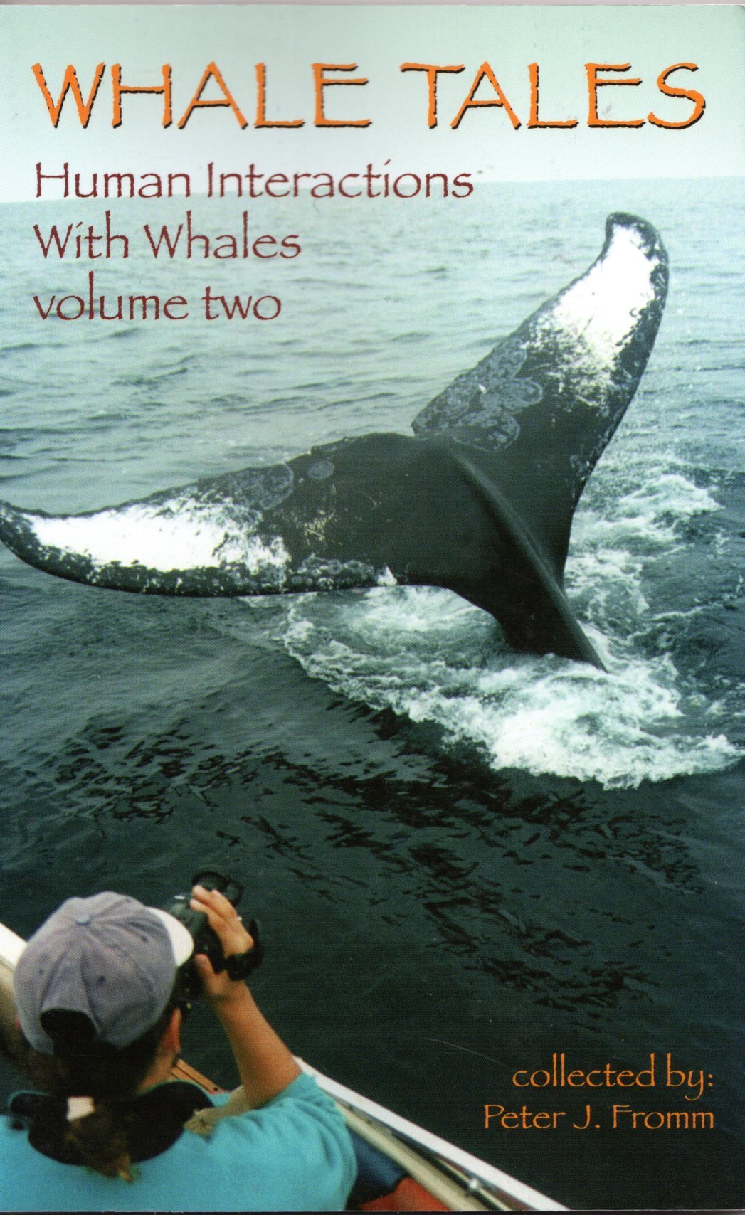 Whale Tales: Human Interactions With Whales by Peter J. Fromm | Goodreads