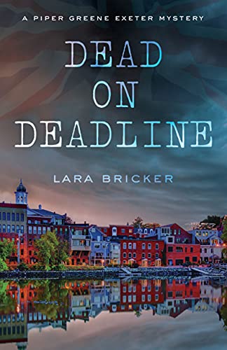 Dead on Deadline by Lara Bricker | Goodreads