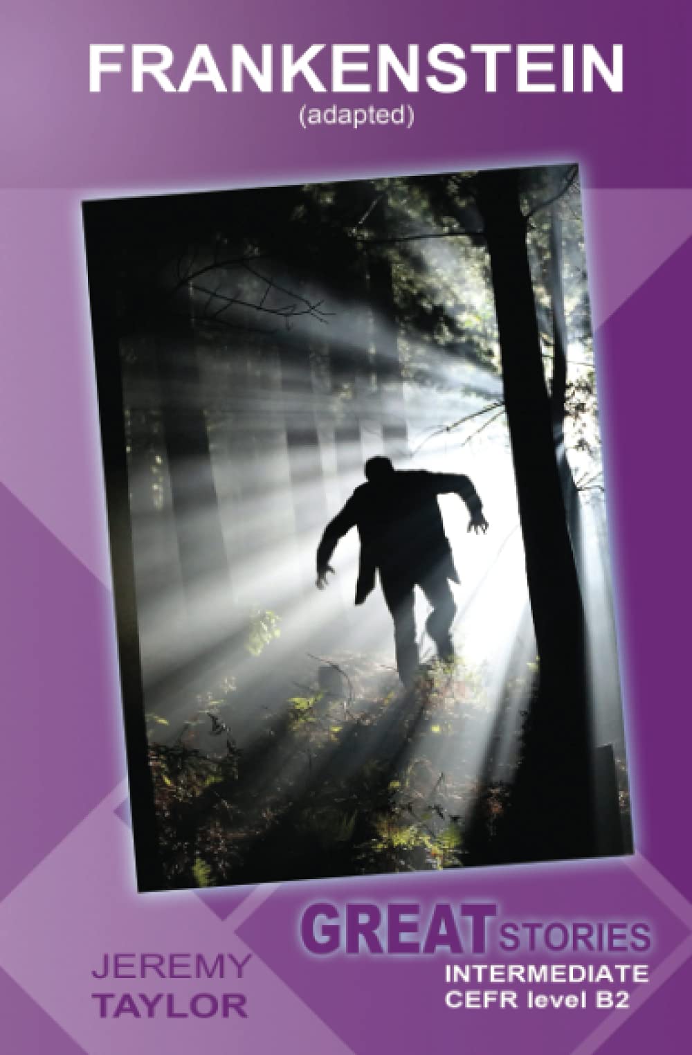 Frankenstein (adapted): Great Stories: Intermediate by Jeremy Taylor ...