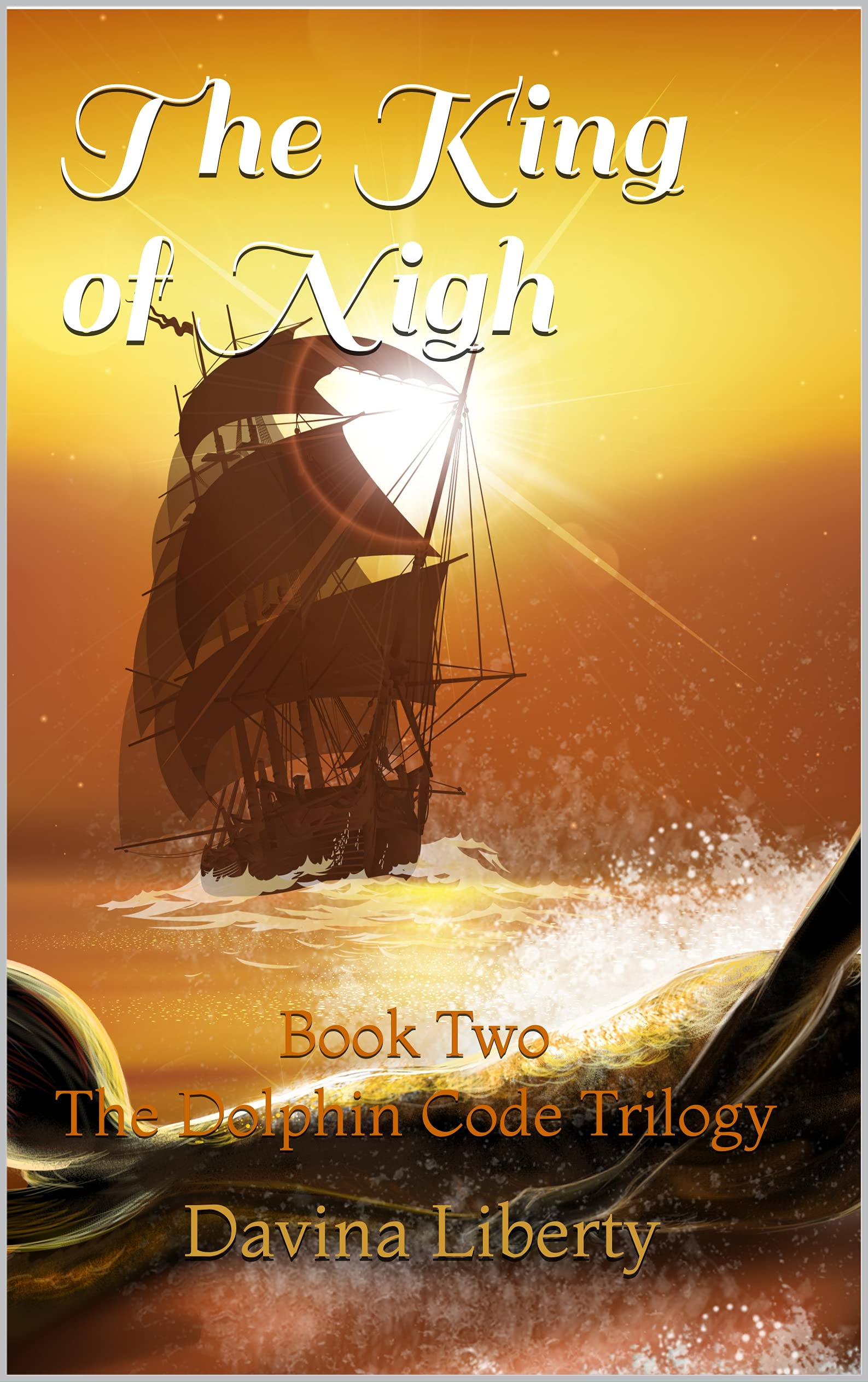 The King of Nigh: Book Two of the Dolphin Code Trilogy by Davina ...