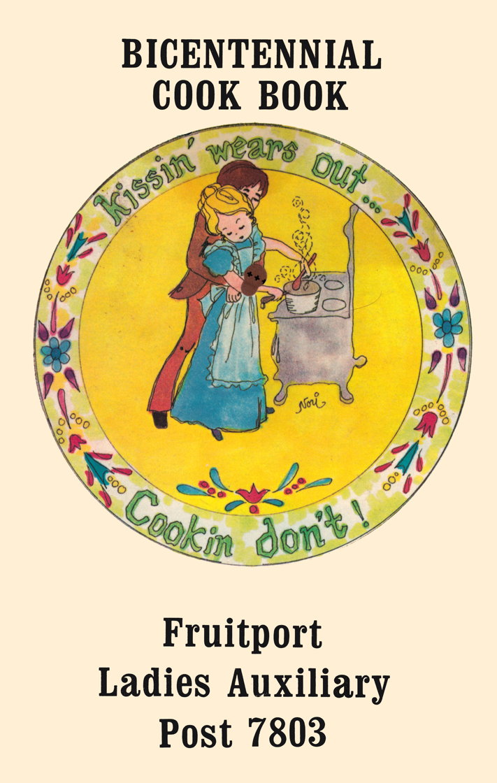 Bicentennial Cook Book by Fruitport Ladies Auxiliary Post 7803 | Goodreads
